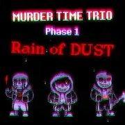 [Rebooted!Murder Time Trio] Rain of Dust（Phase 1） - Undertale/Deltarune ...