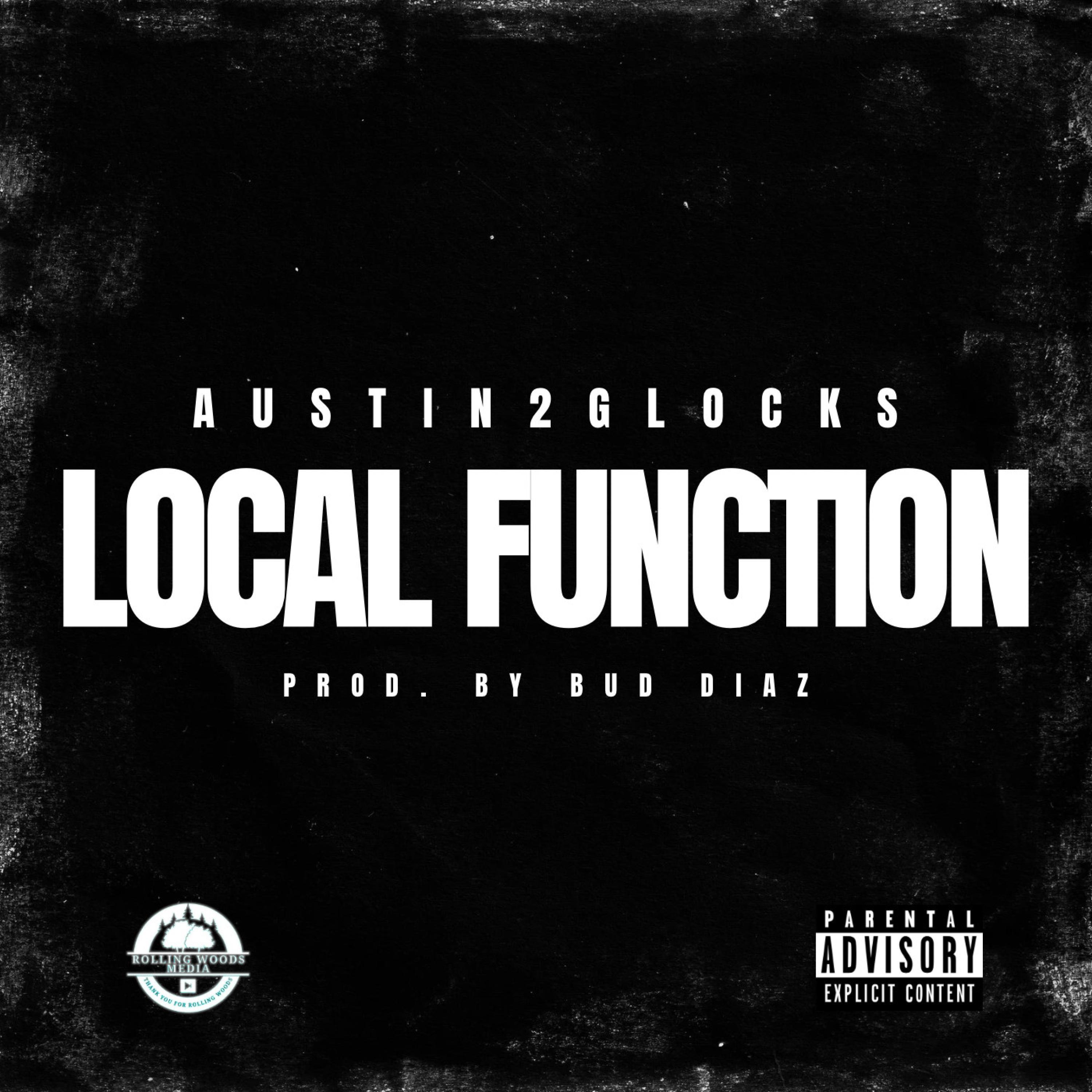 Local Function - Austin2Glocks/Bud Diaz - 单曲 - 网易云音乐