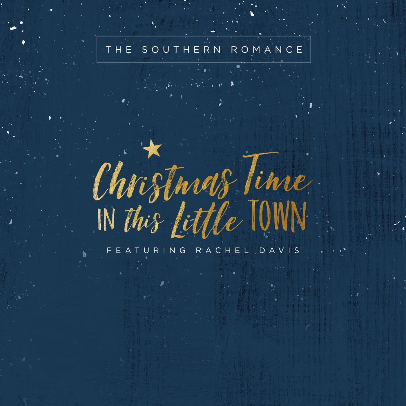 Christmas Time in This Little Town (feat. Rachel Davis) - The Southern ...