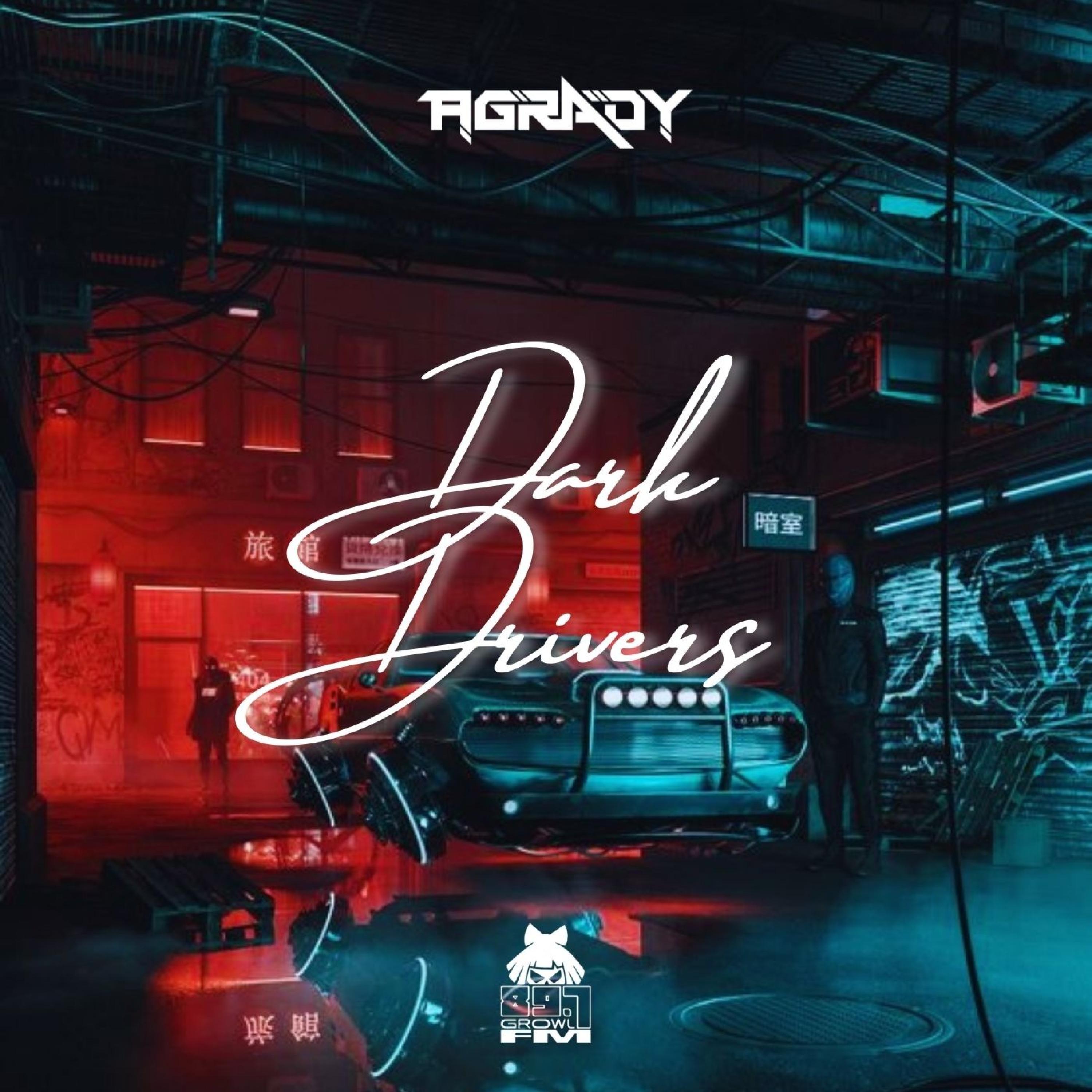 Dark Drivers - Agrady - 专辑 - 网易云音乐