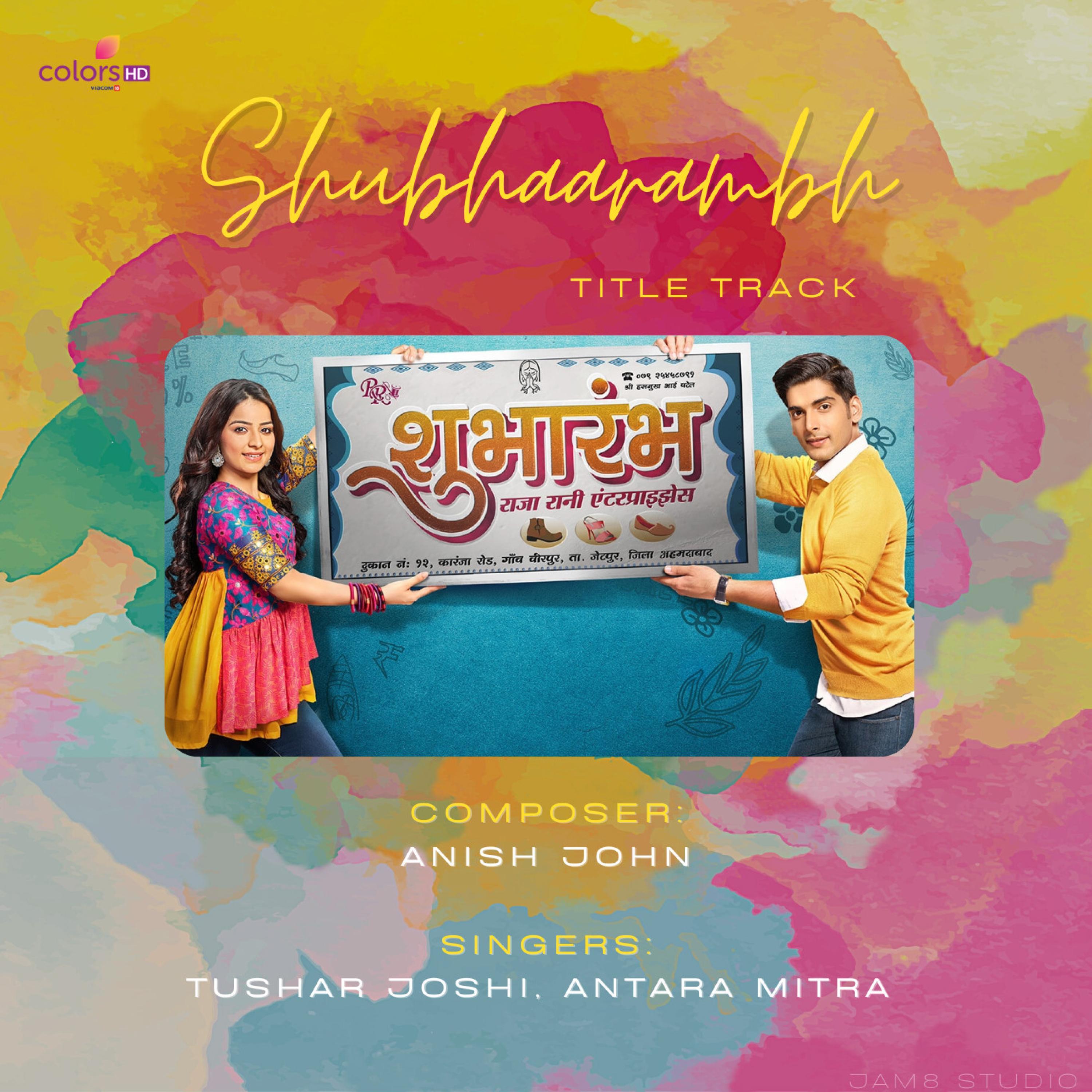 Shubhaarambh Title Track (feat. Tushar Joshi & Antara Mitra) - Anish ...