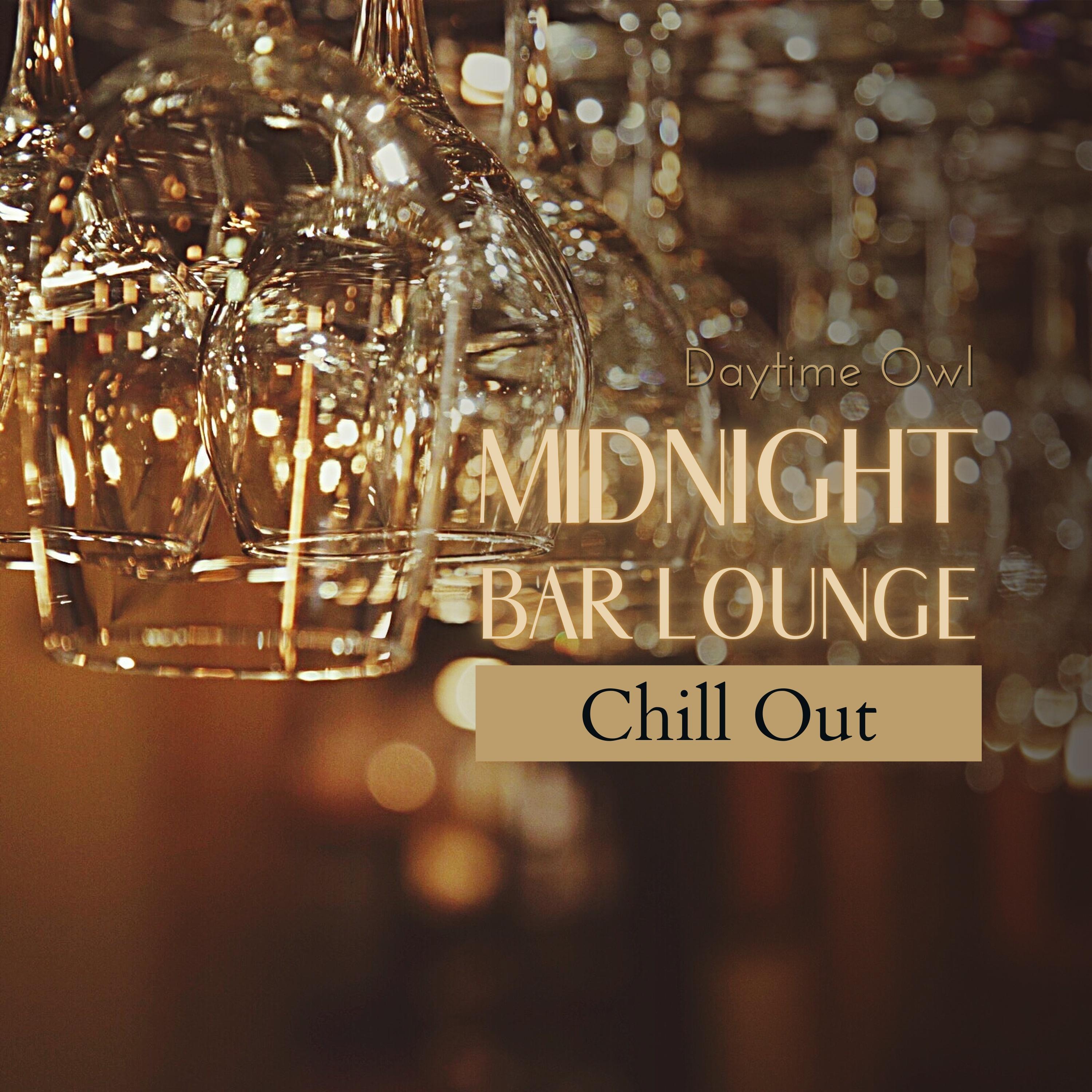 Midnight Bar Lounge - Chill Out - Daytime Owl - 专辑 - 网易云音乐