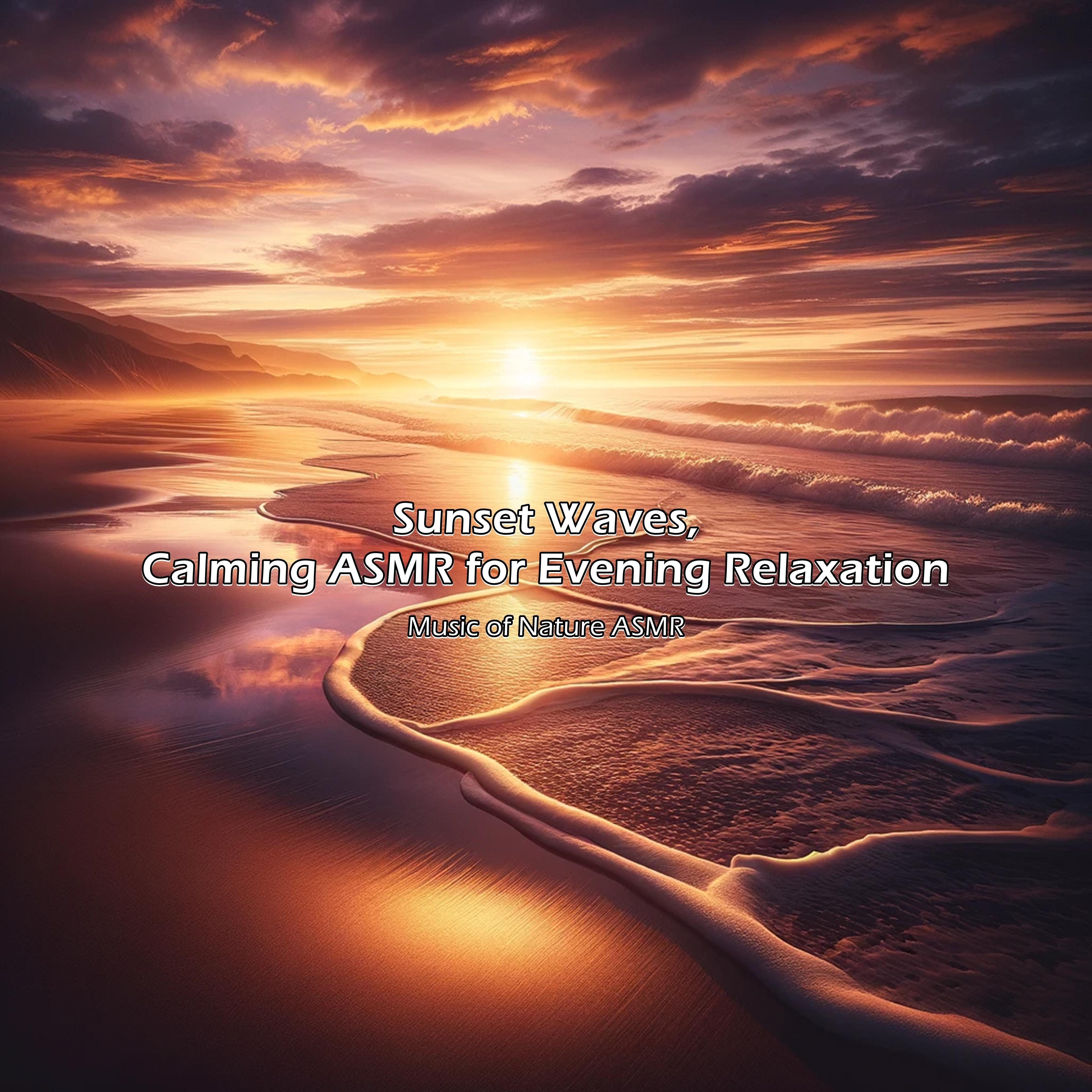 Sunset Waves, Calming ASMR for Evening Relaxation - Music of Nature ...