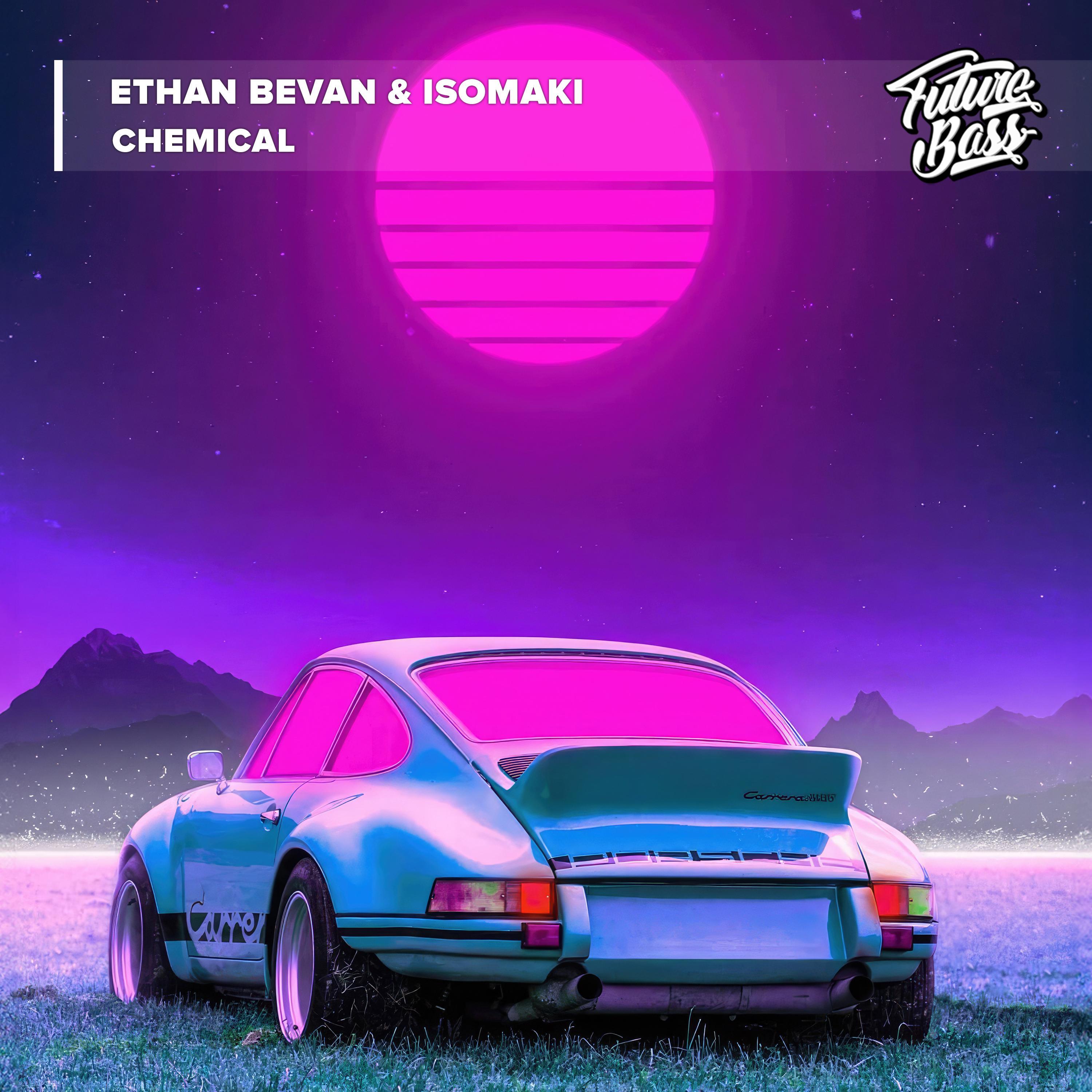 Chemical - Ethan Bevan/Isomaki - 单曲 - 网易云音乐