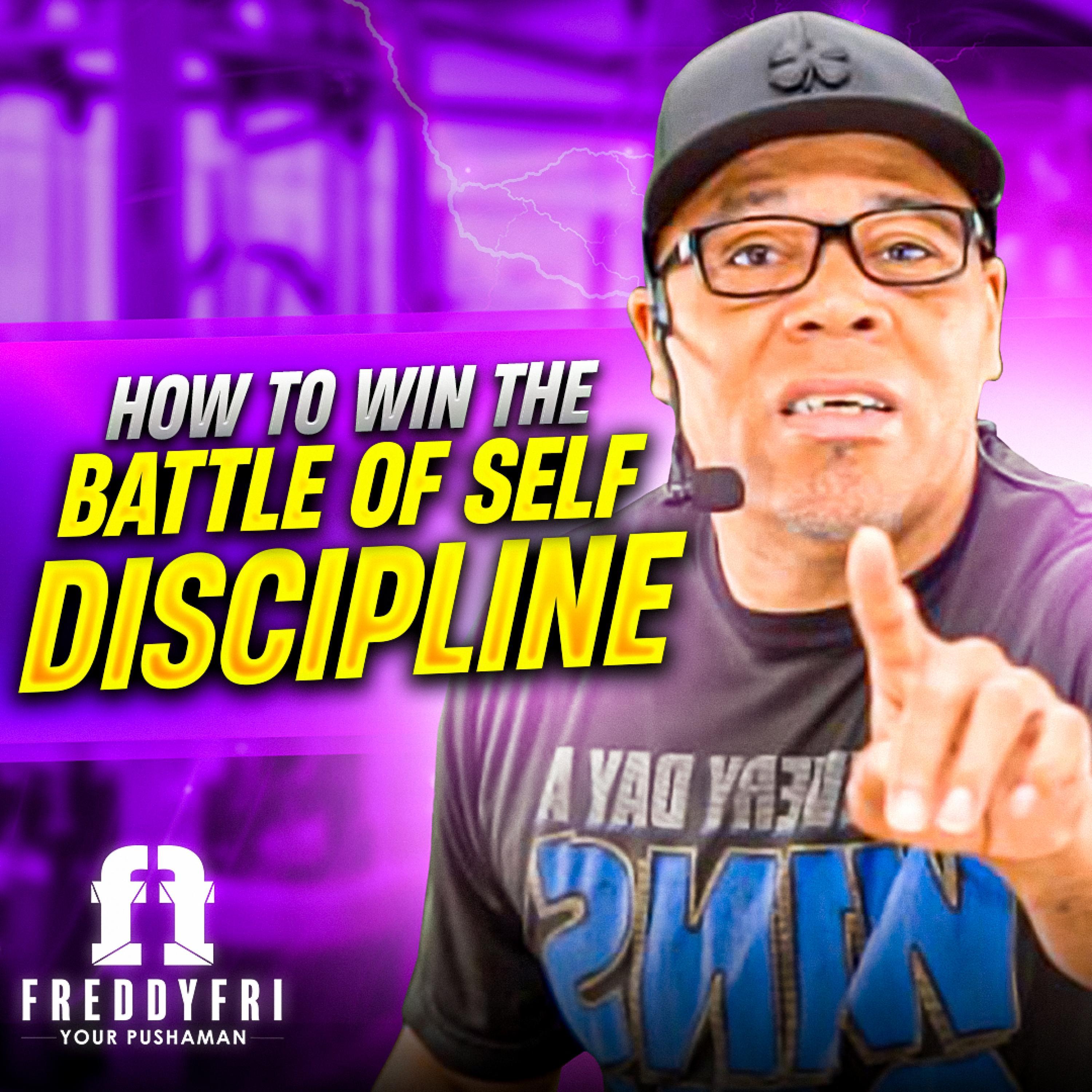 How To Win The Battle Of Self Discipline - Freddy Fri - 单曲 - 网易云音乐