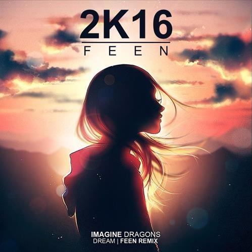 Dream (FEEN Remix) - FEEN/Imagine Dragons - 单曲 - 网易云音乐
