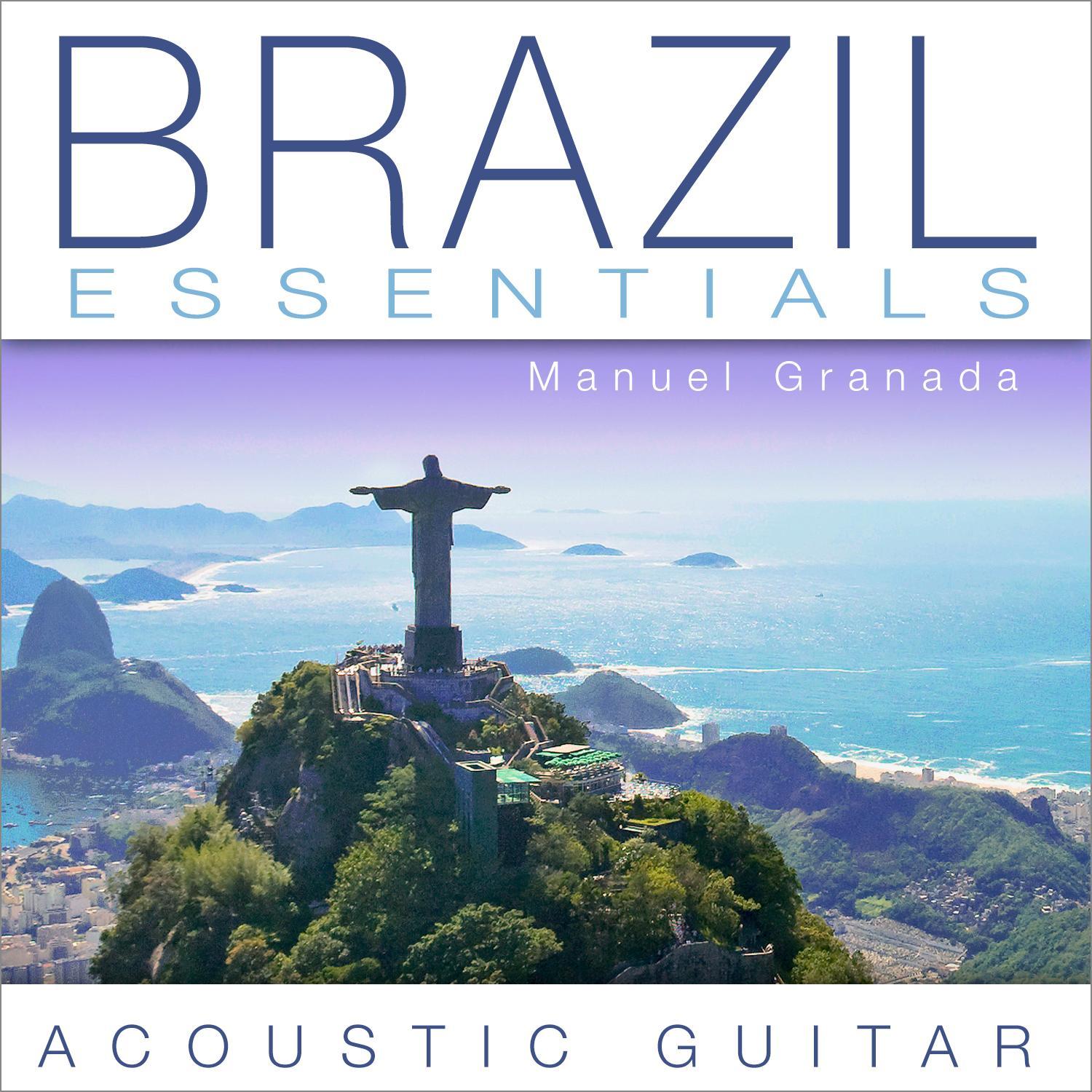 Brazil Essentials: Acoustic Guitar - Manuel Granada - 专辑 - 网易云音乐