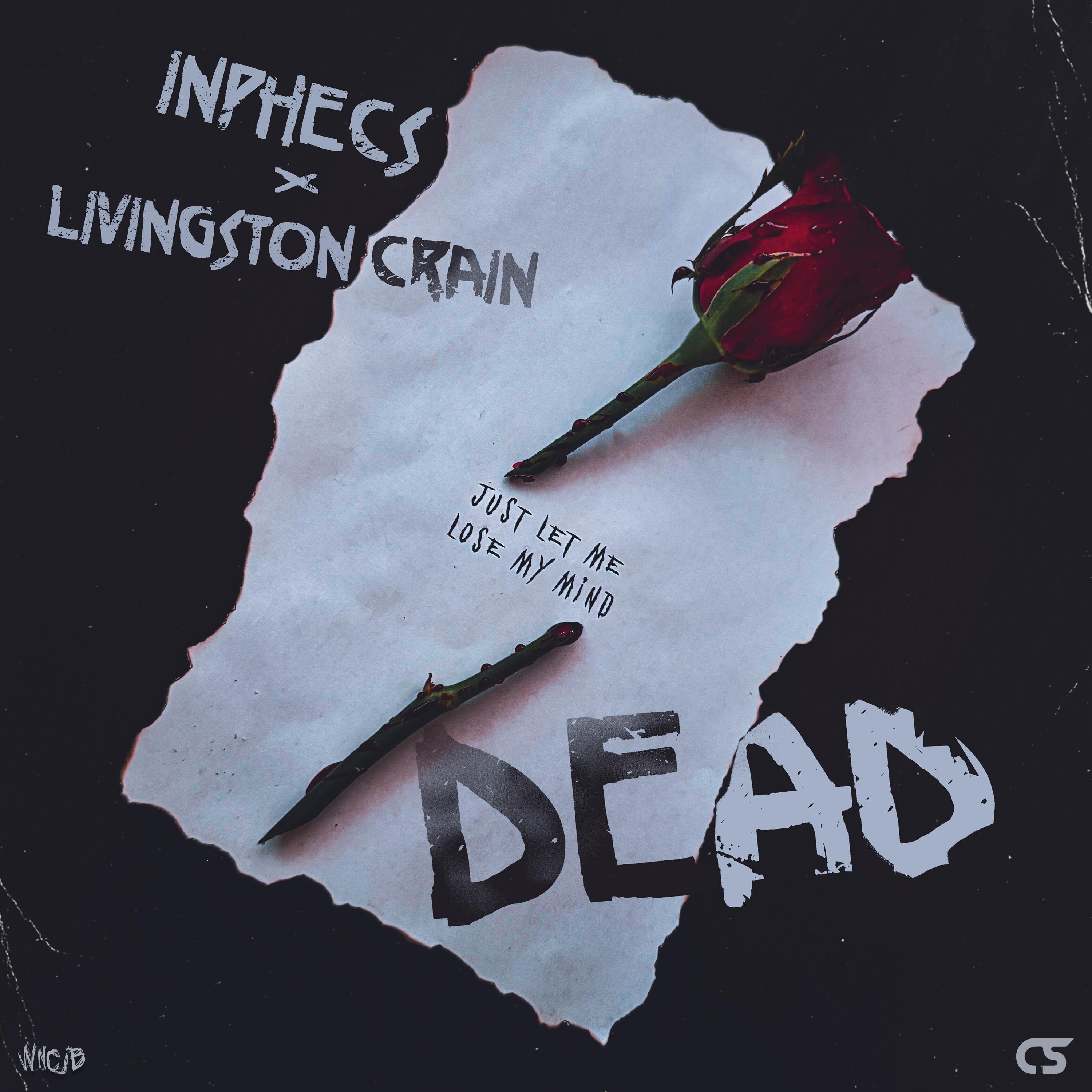 DEAD - Inphecs/Livingston Crain - 单曲 - 网易云音乐
