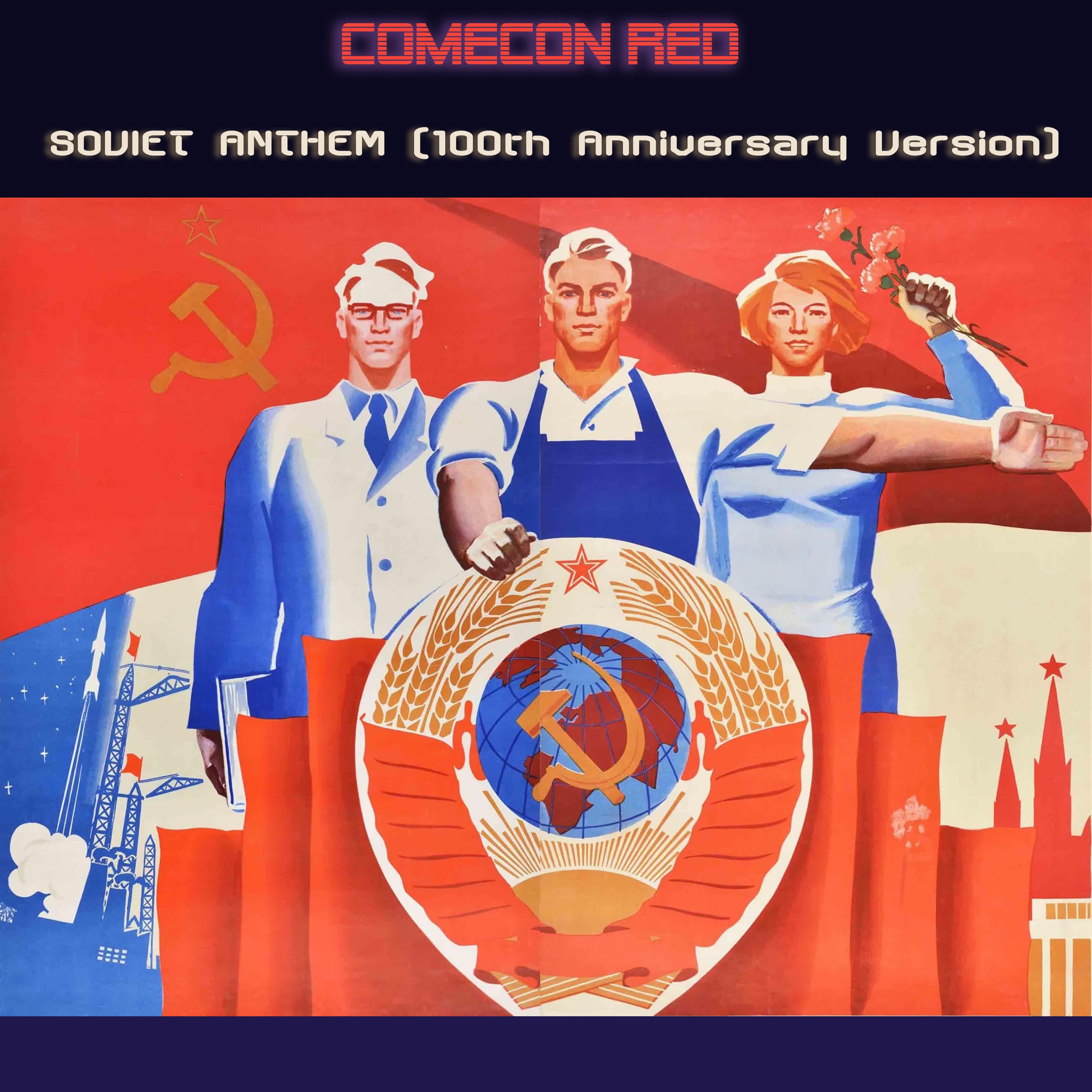 Soviet Anthem (100th Anniversary Version) - Comecon Red - 专辑 - 网易云音乐