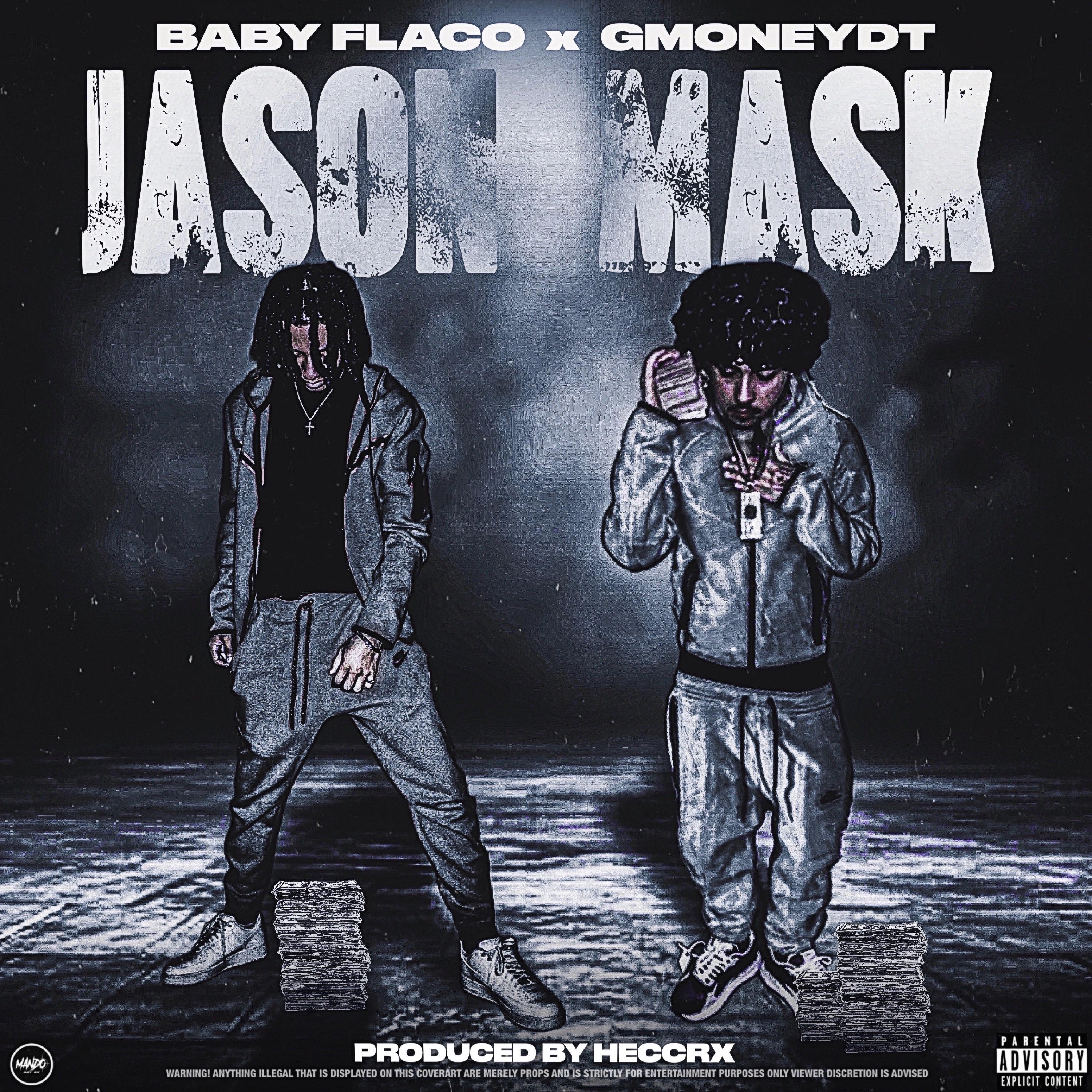 Jason Mask - Baby Flaco/GmoneyDt/HECCRX - 单曲 - 网易云音乐