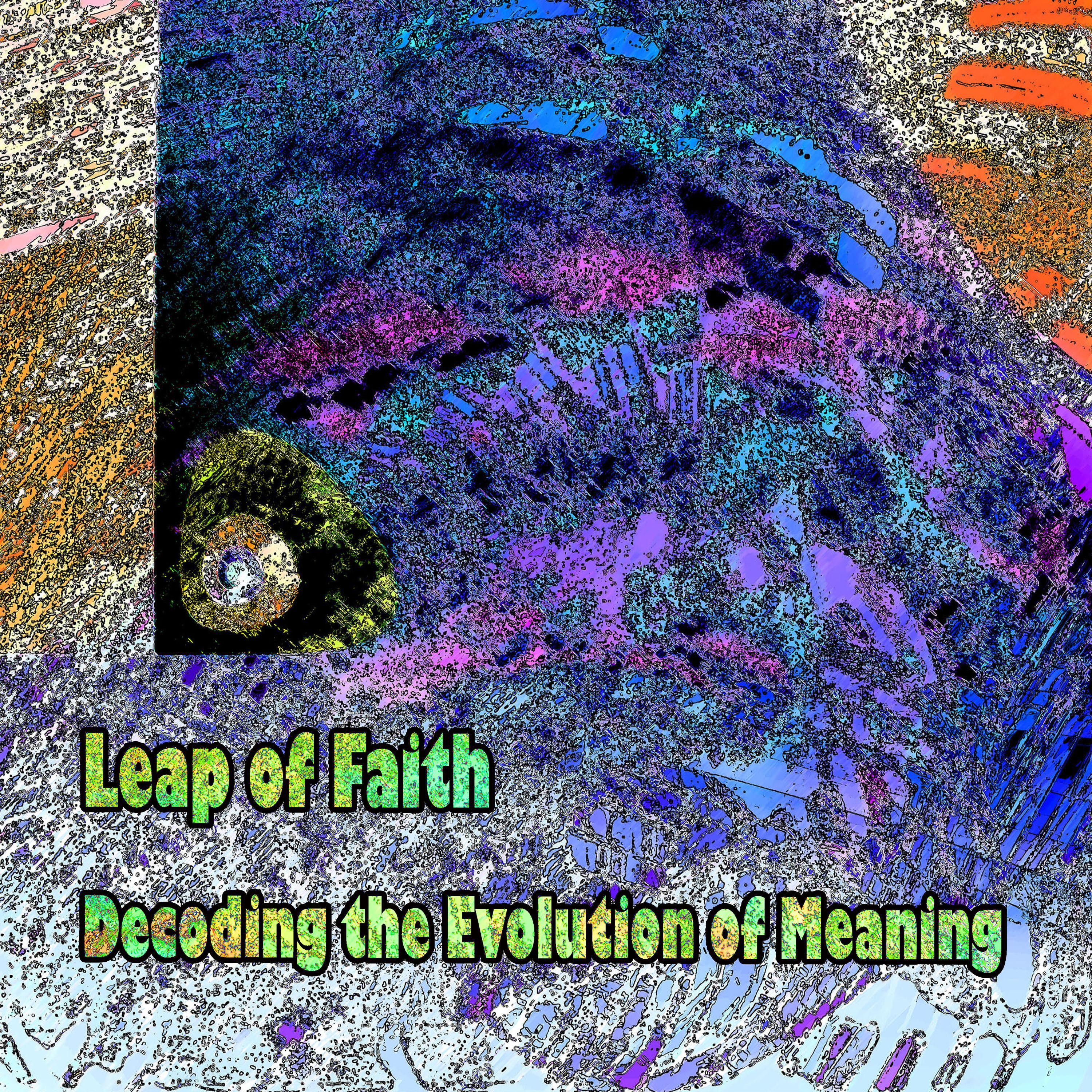 Decoding the Evolution of Meaning Shorty 9 - Leap of Faith - 单曲 - 网易云音乐