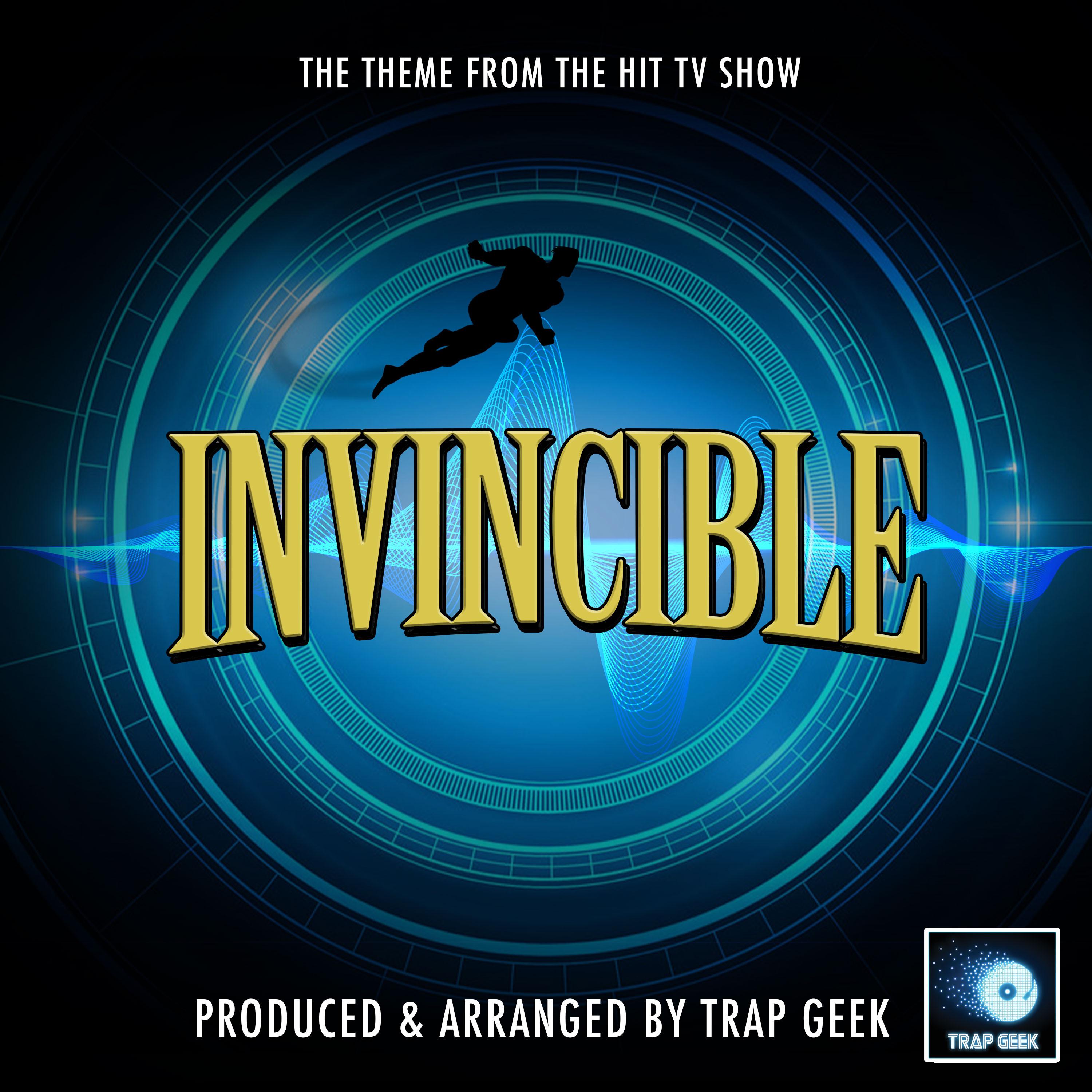 Invincible Main Theme (From "Invincible") (Trap Remix) - Trap Geek - 单曲 ...