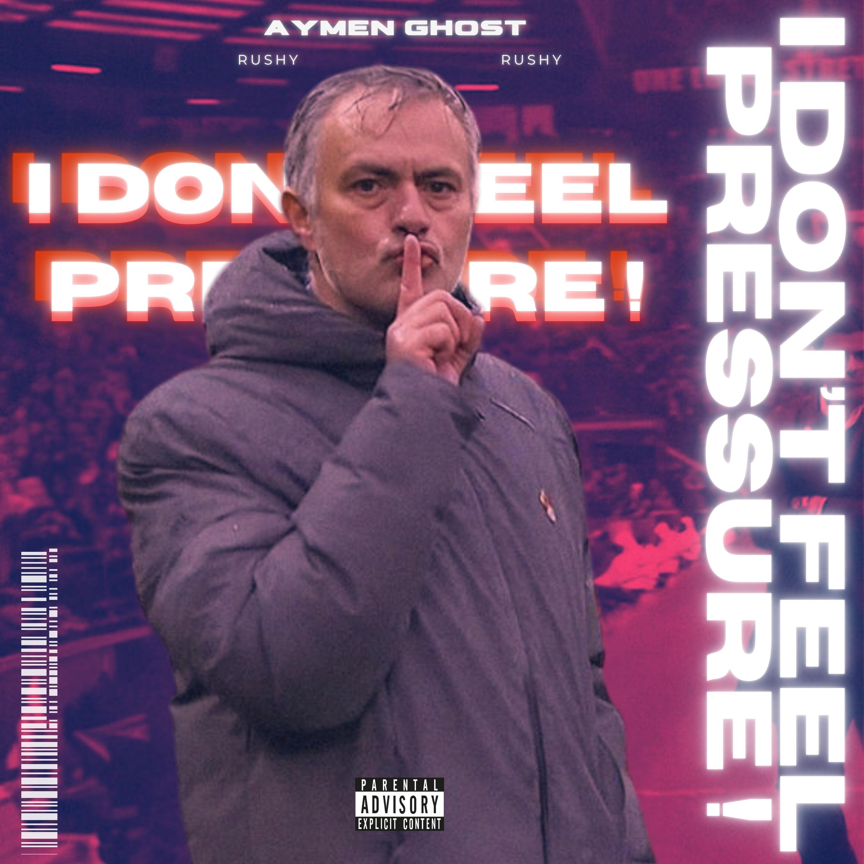 I Don't Feel Pressure ! (feat. Rushy) - Aymen Ghost/Rushy - 单曲 - 网易云音乐