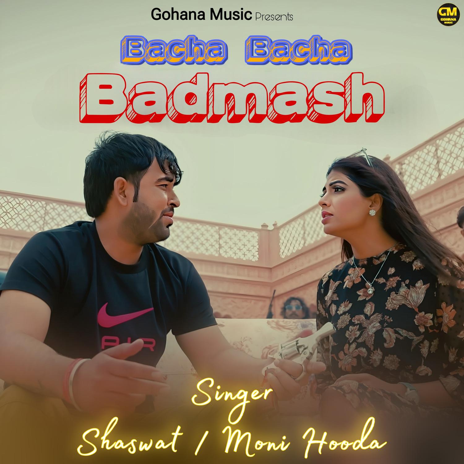 Bacha Bacha Badmash - Shaswat/Moni Hooda/Dk Sharma/Sonika Singh - 单曲 ...