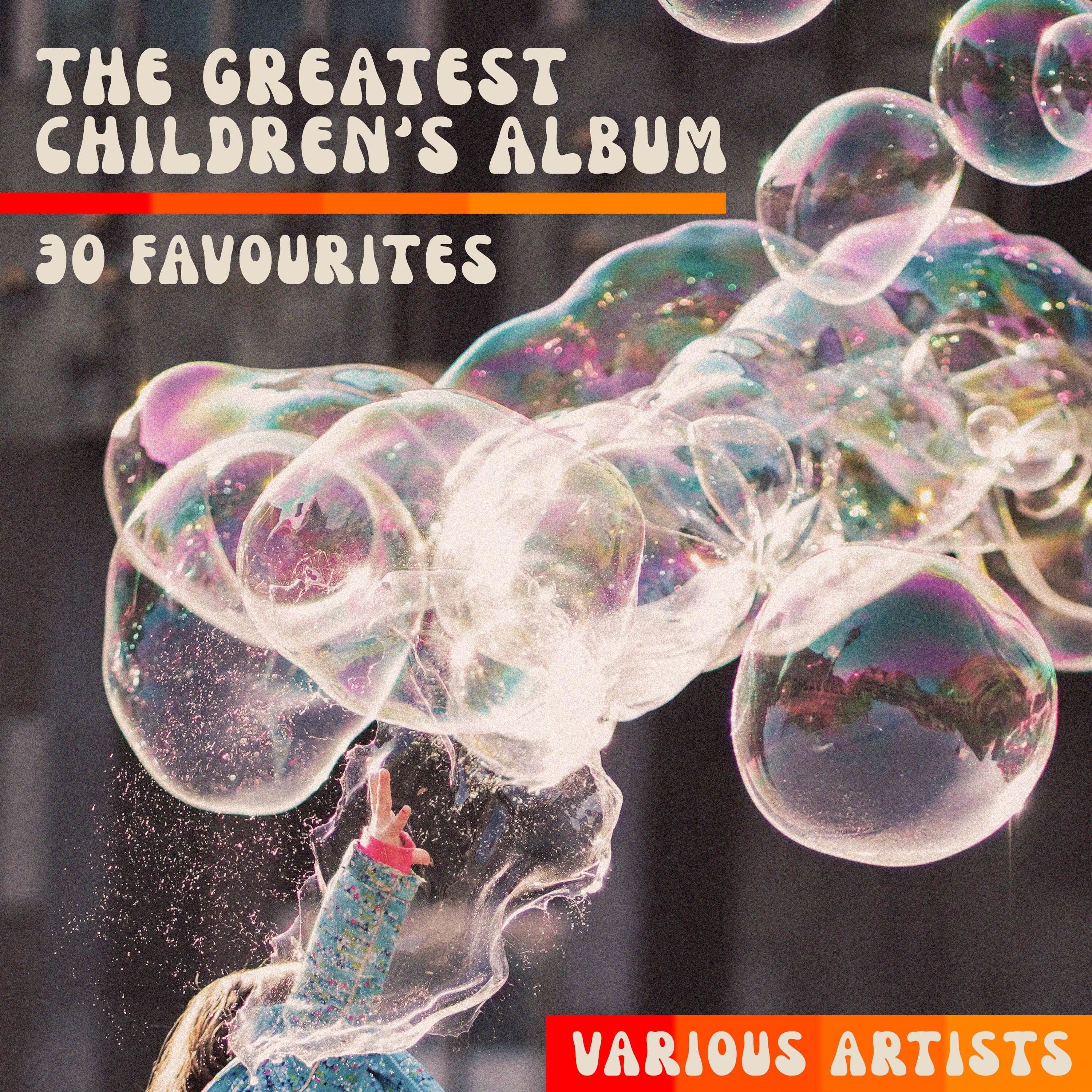 The Greatest Children's Album - 30 Favourites - Various Artists - 专辑 ...