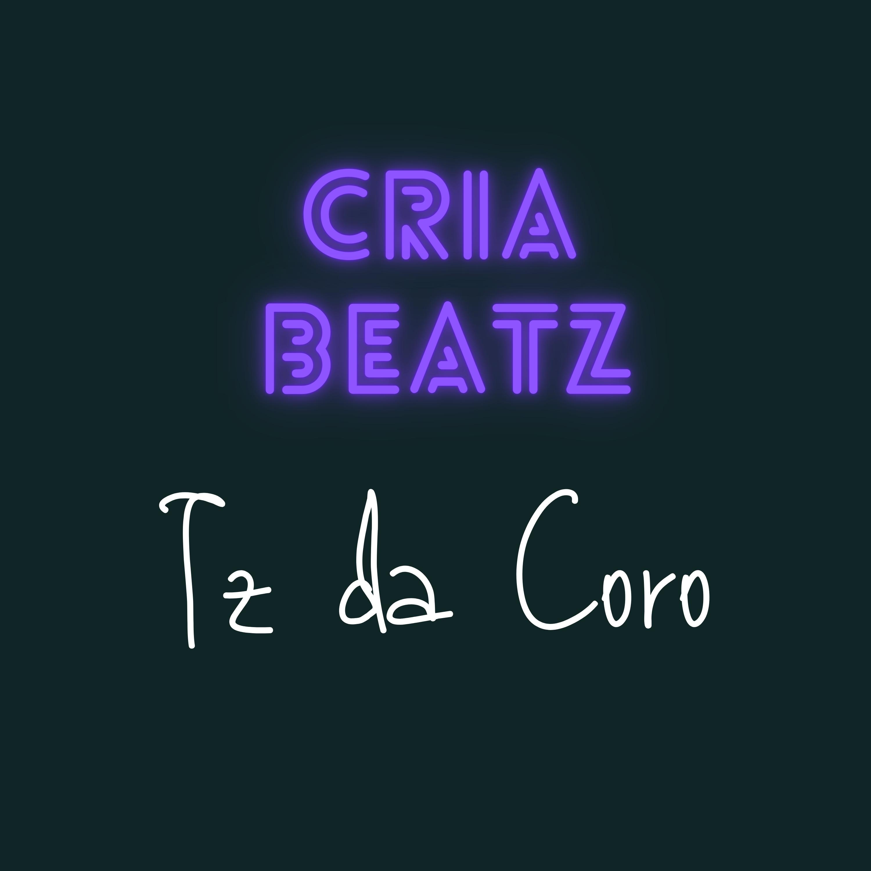 Tz da Coro - Cria Beatz - 专辑 - 网易云音乐