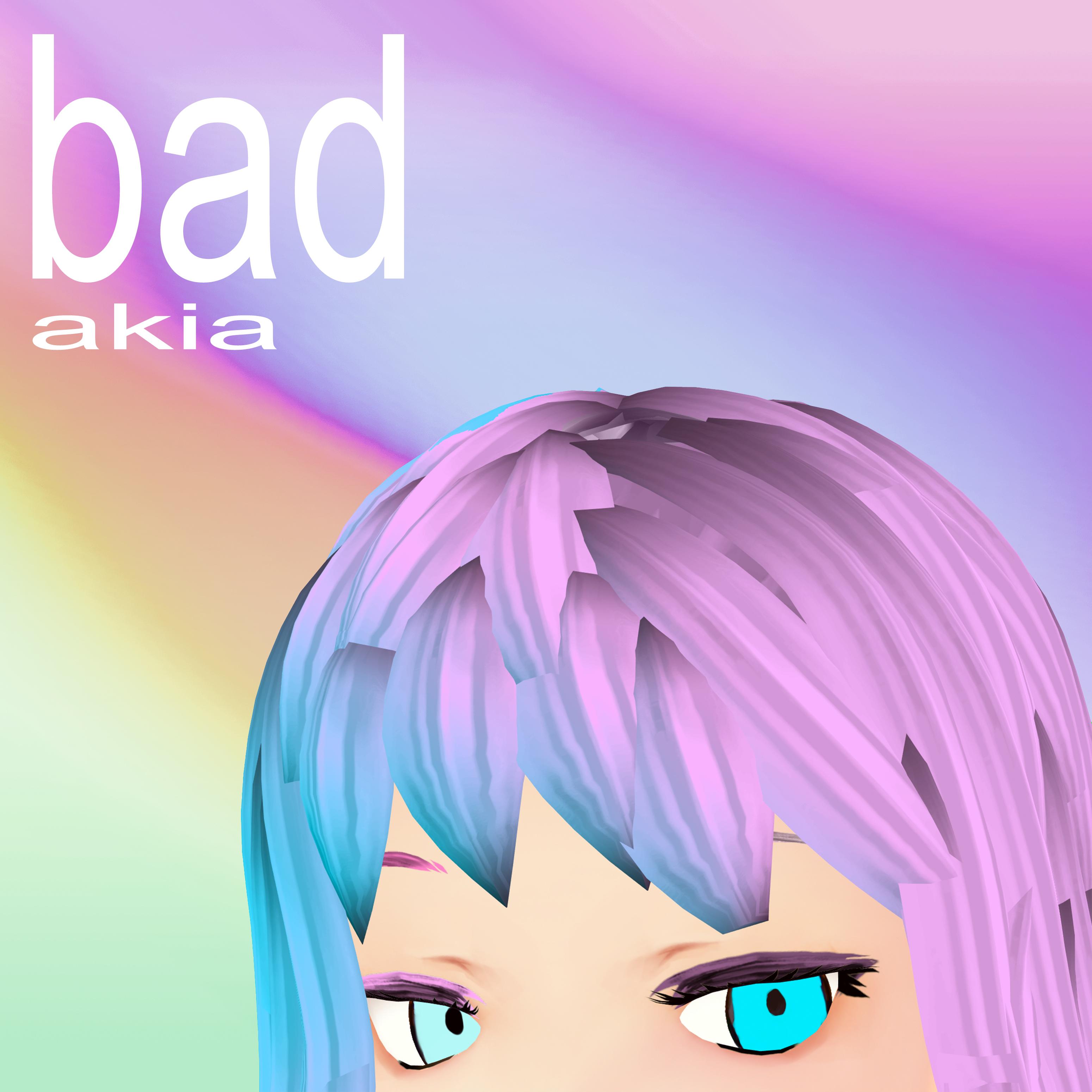 Bad - Akia - 专辑 - 网易云音乐
