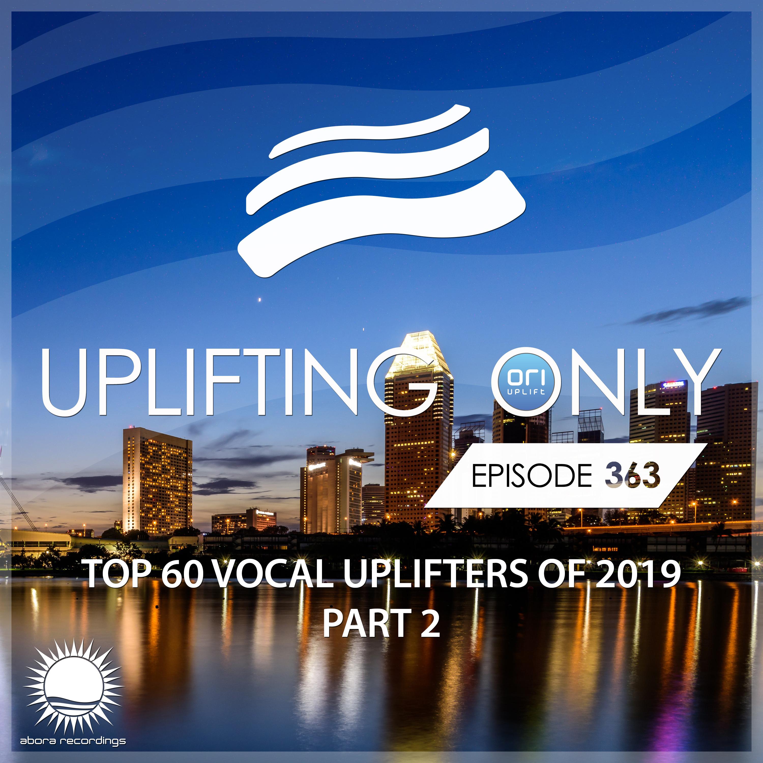Uplifting Only Episode 363: Ori's Top 60 Vocal Uplifters of the Year ...