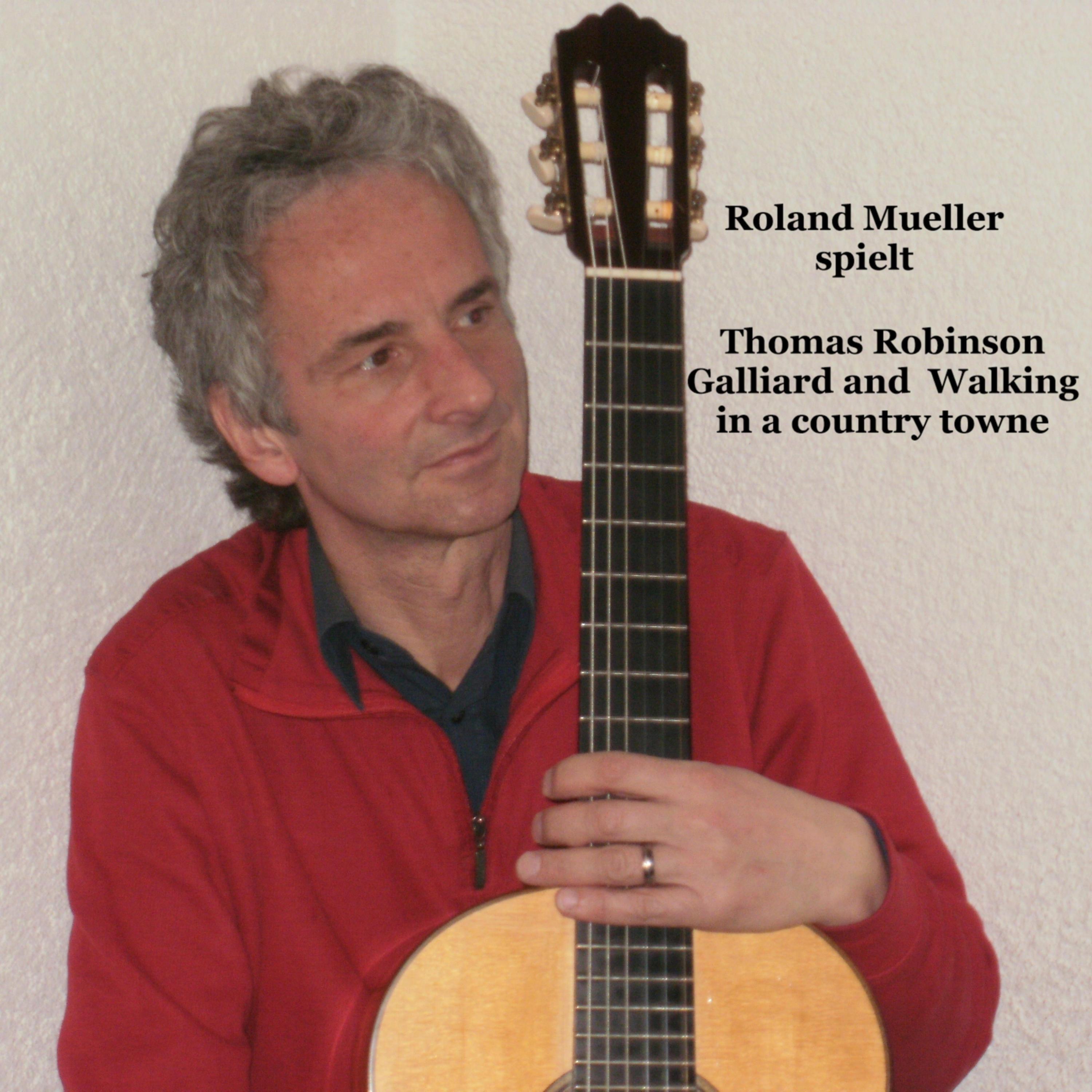 Galliard and Walking in a country towne - Roland Mueller - 专辑 - 网易云音乐