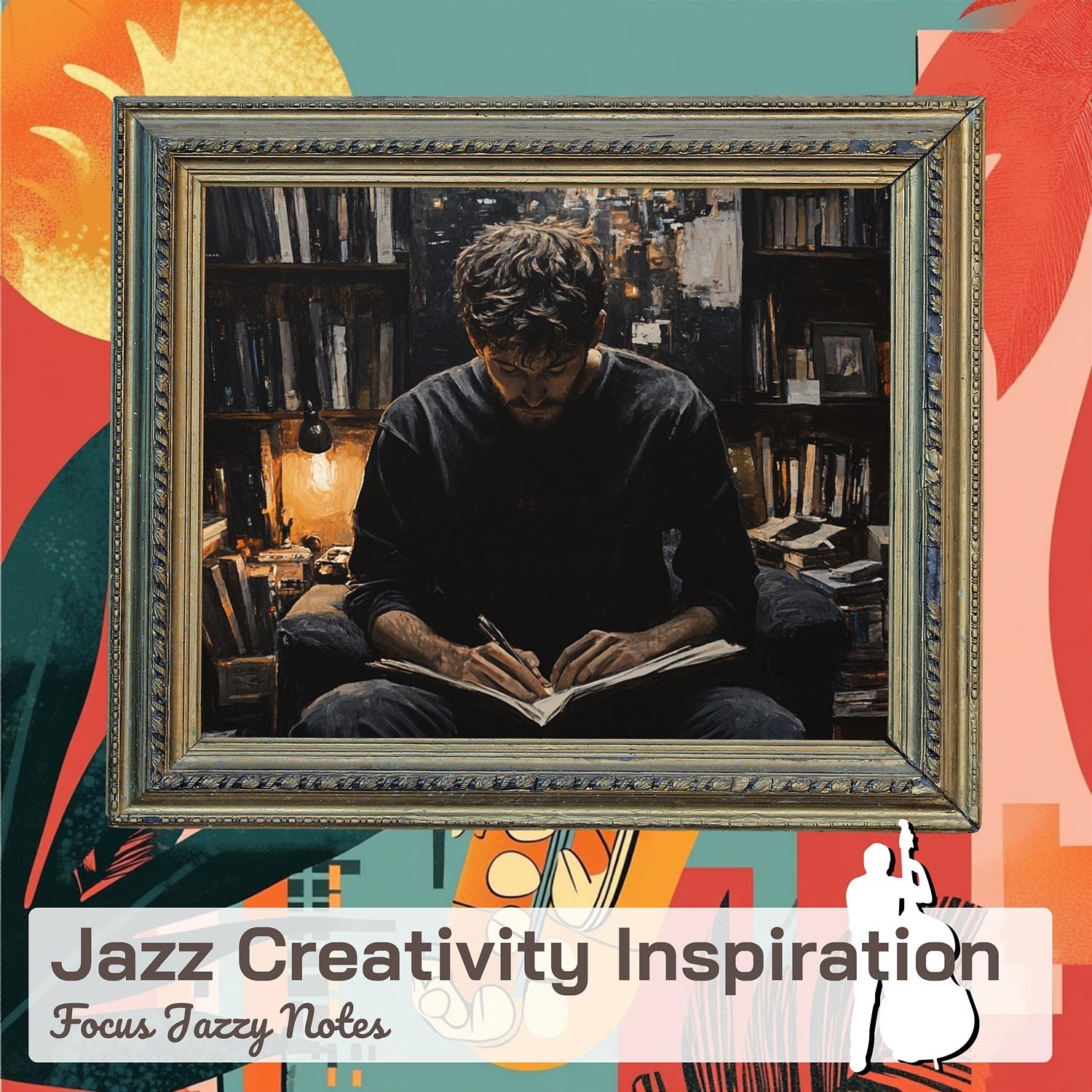 Jazz Creativity Inspiration - Focus Jazzy Notes - 专辑 - 网易云音乐