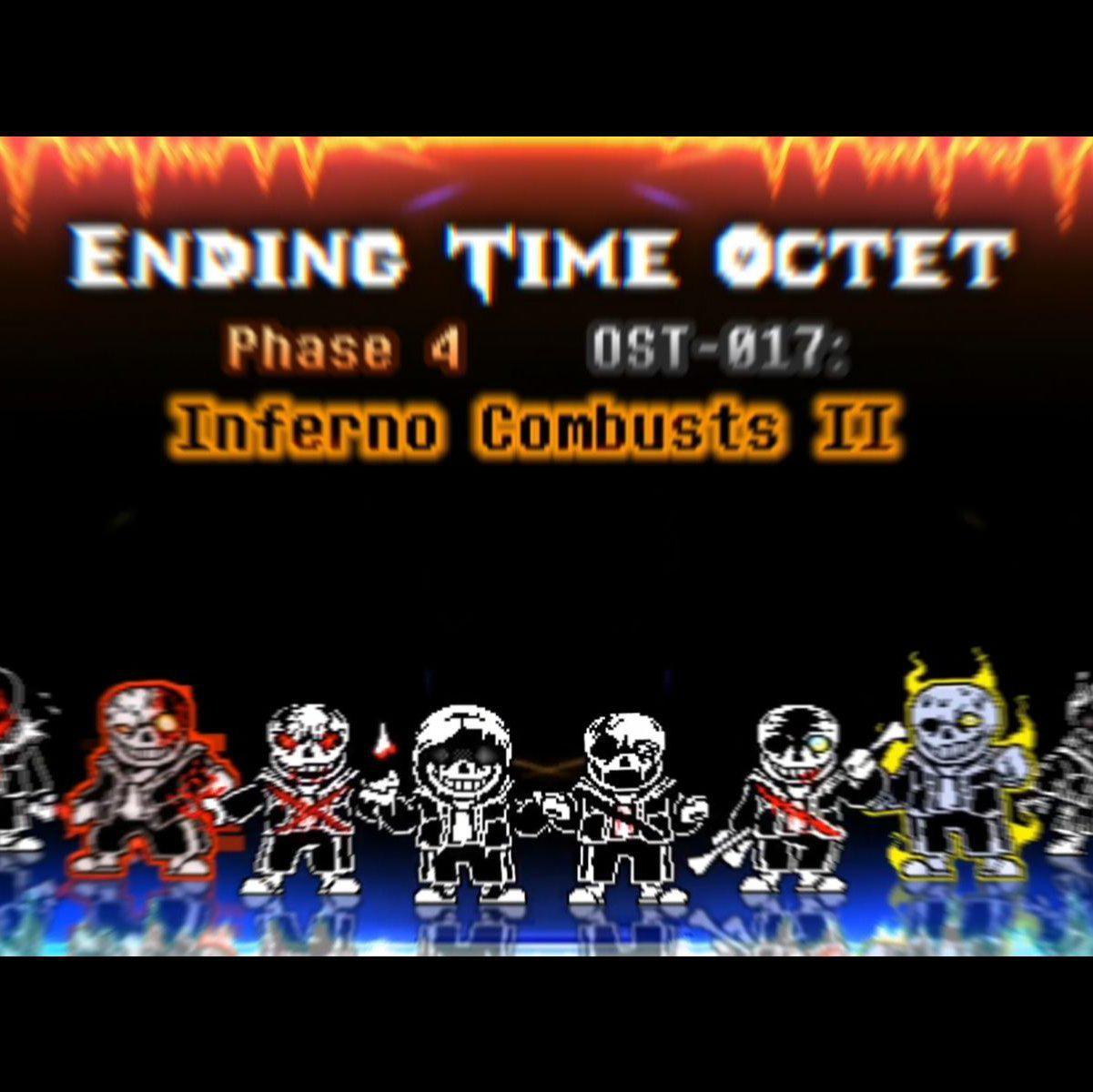 【Ending Time Octet】Phase 4 OST-017 【狱火焚天】 v2第一部分 - U_N_D_E_R_T_A_L_E ...