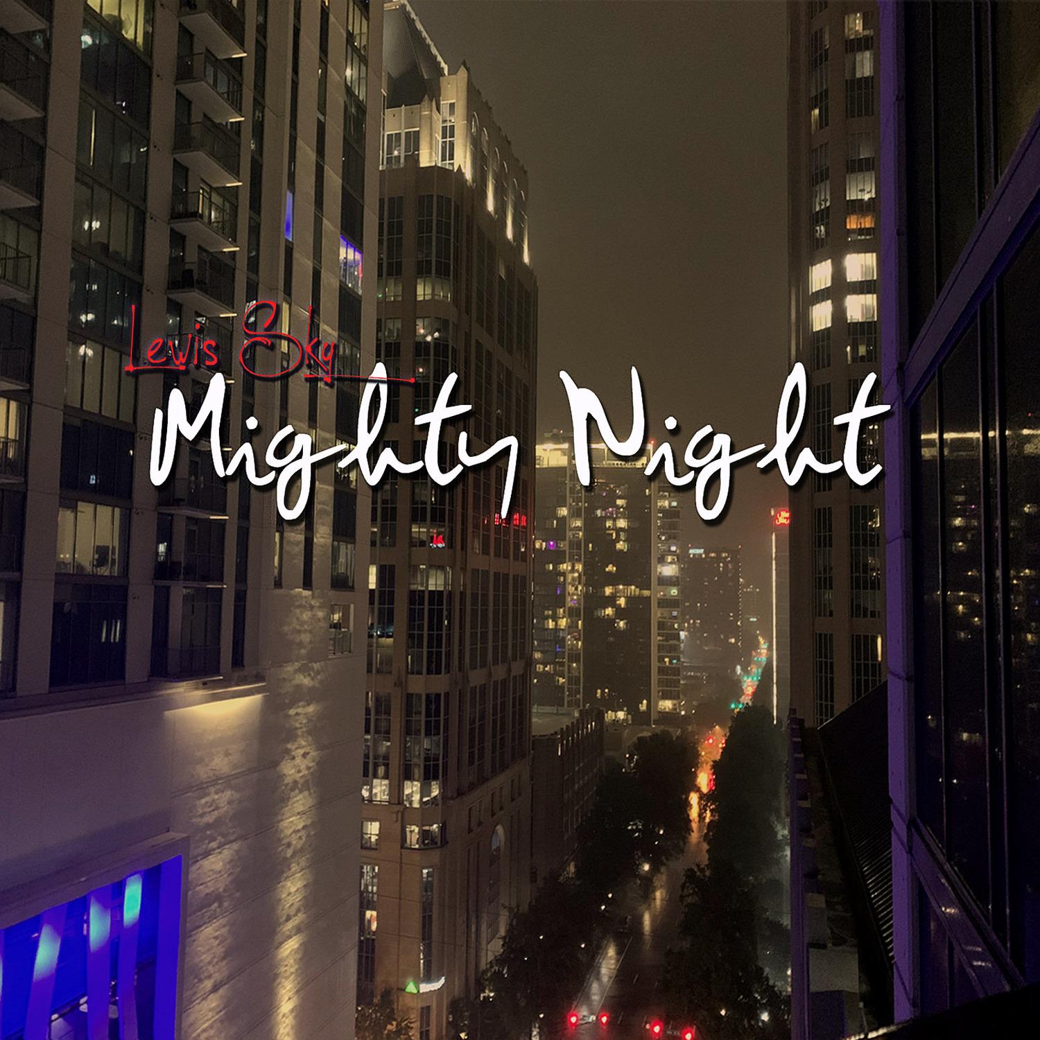 Mighty Night - Lewis Sky - 单曲 - 网易云音乐