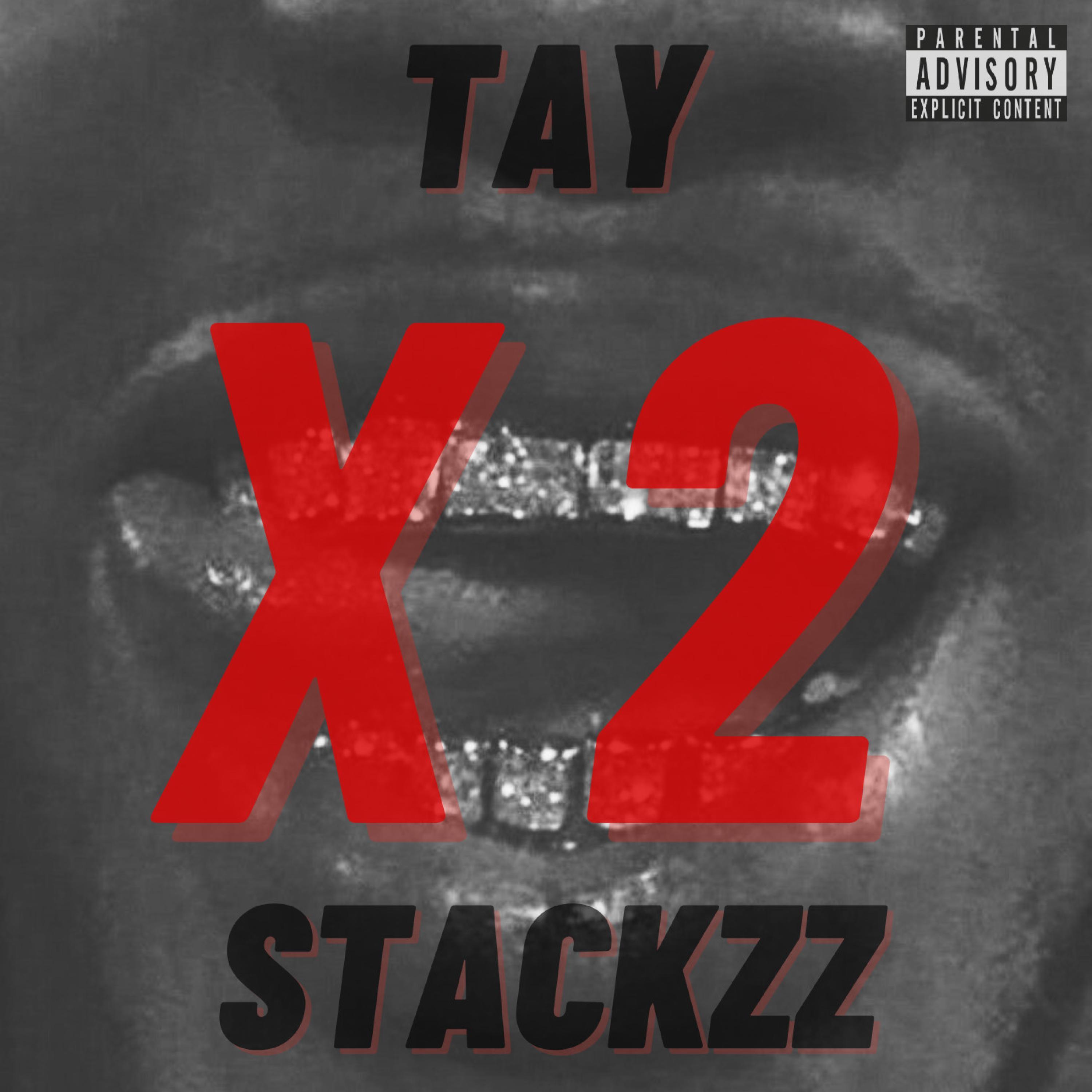 X2 - Tay Stackzz - 单曲 - 网易云音乐