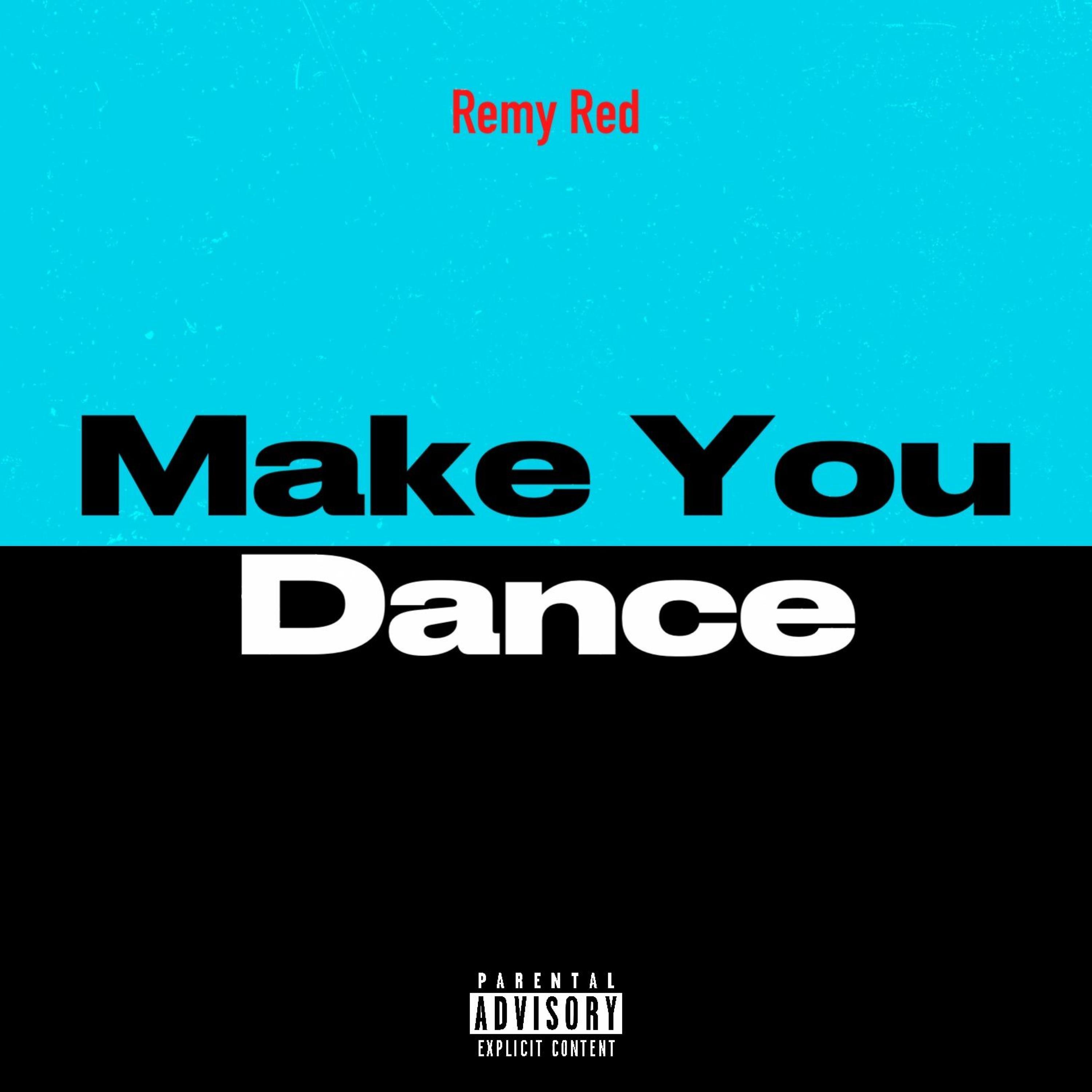 Make You Dance (feat. Remy Red) - Astronaut Kids/Remy Red - 单曲 - 网易云音乐