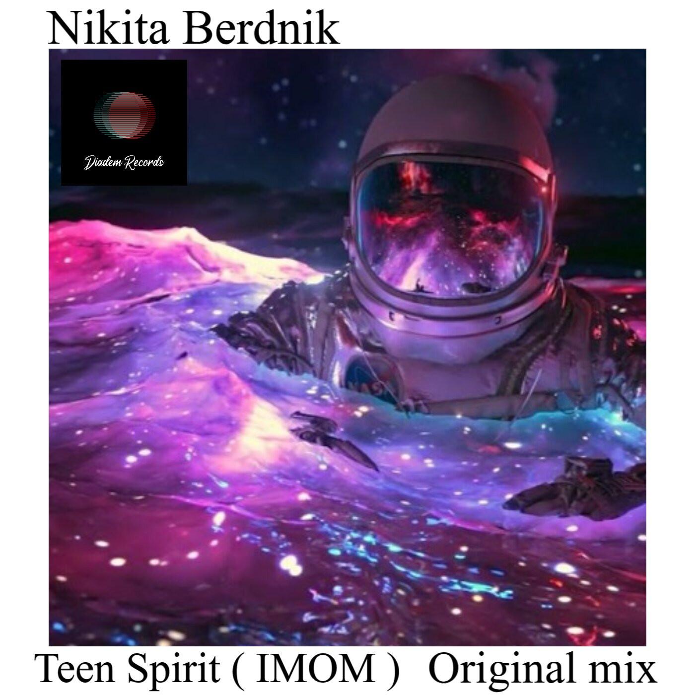 Teen Spirit ( IMOM ) - Nikita Berdnik - 专辑 - 网易云音乐