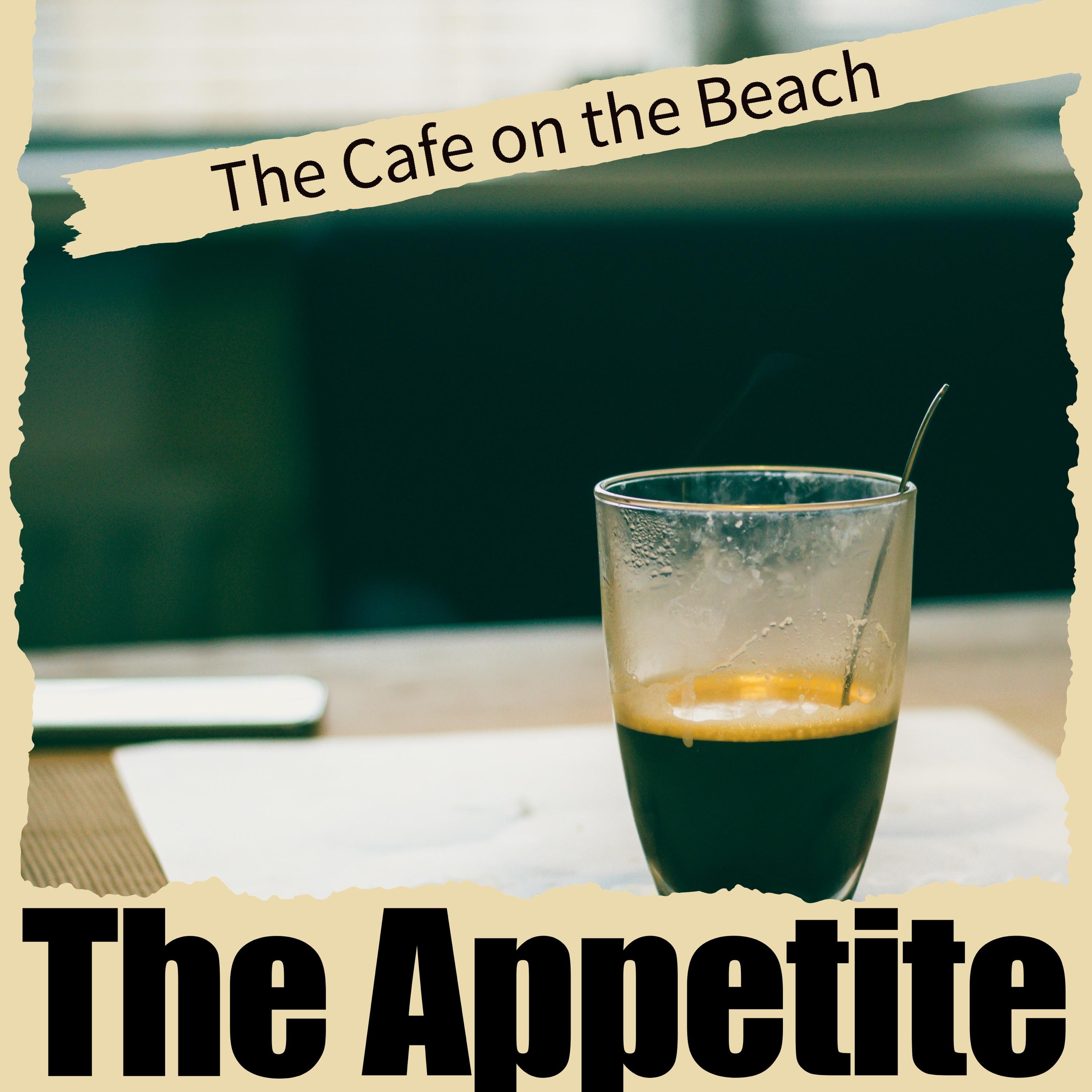 The Cafe on the Beach - The Appetite - 专辑 - 网易云音乐