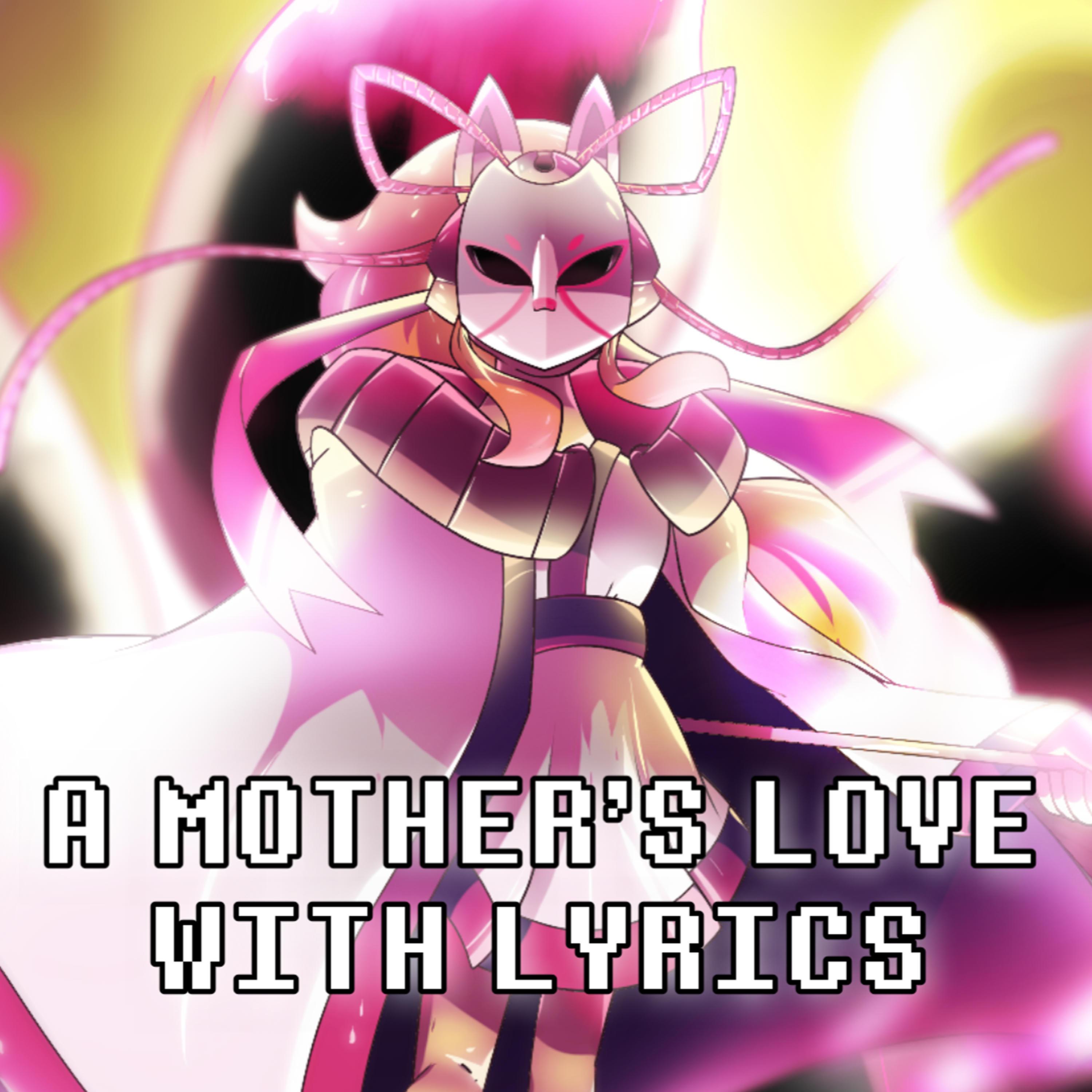 A Mother's Love With Lyrics | Undertale Yellow (feat. Celeste ...
