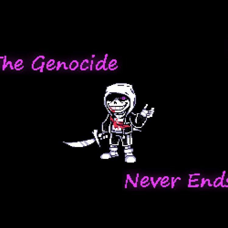 『Dusttale:Last Genocide』The Genocide Never Ends VI [Cover] - Undertale ...