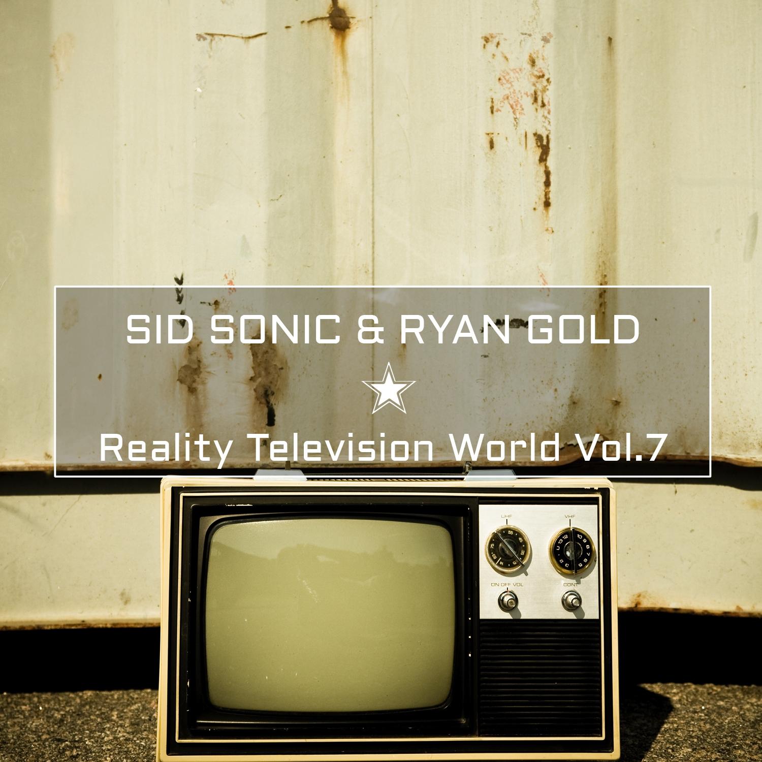 Reality Television World Vol.7 - Sid Sonic - 专辑 - 网易云音乐