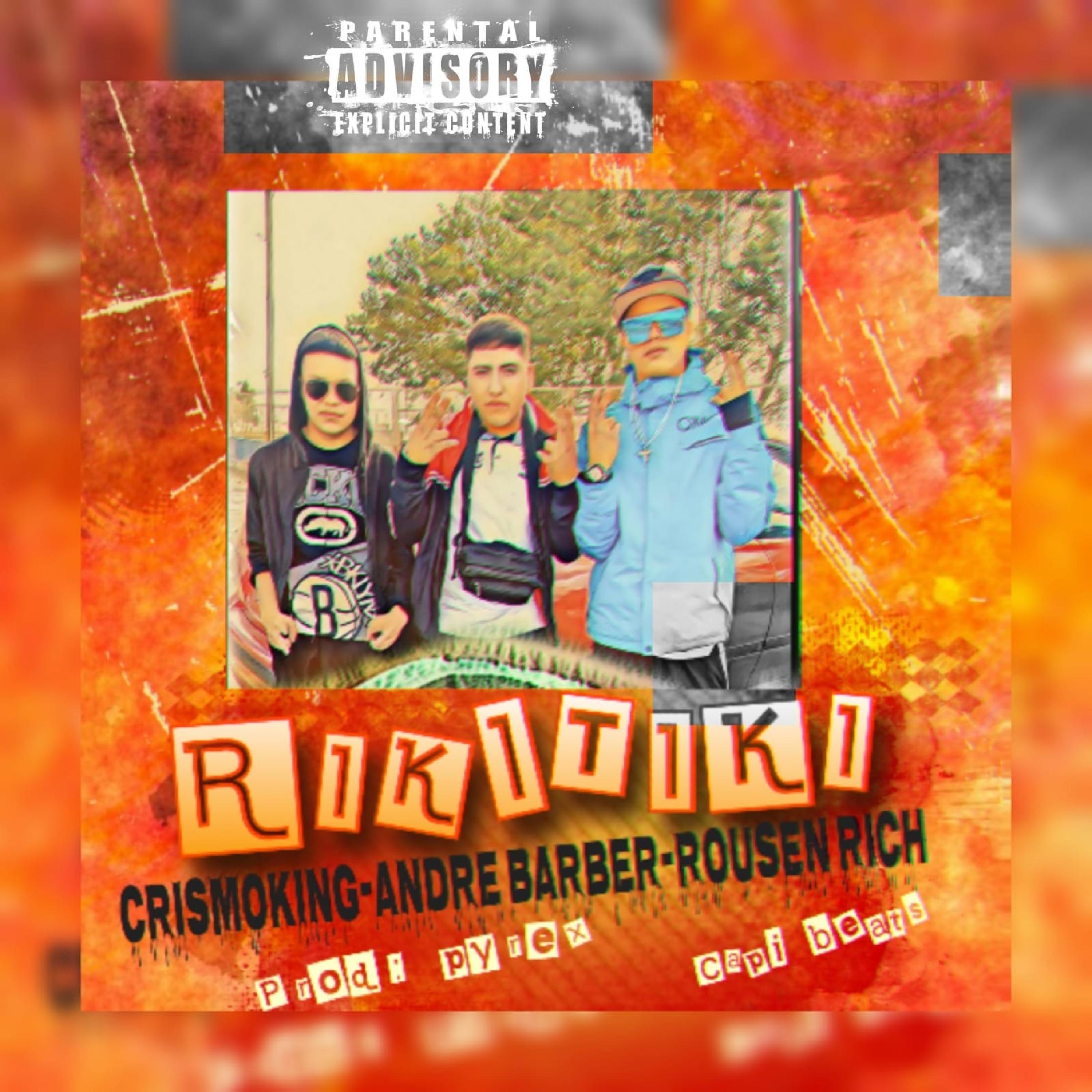 RIKITIKI (feat. Rousen rich & Andre barber) - Crismoking/Rousen Rich ...