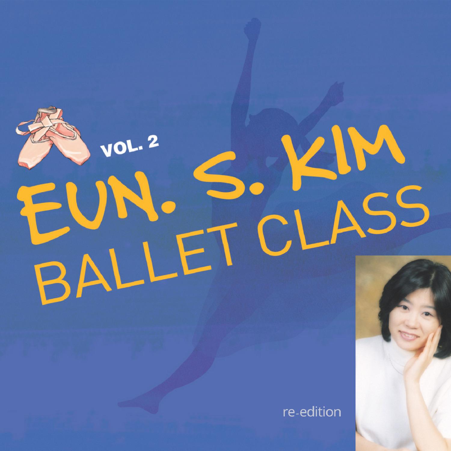 Ballet Class Music, Vol. 2 (Re Edition) - Eun Soo Kim - 专辑 - 网易云音乐