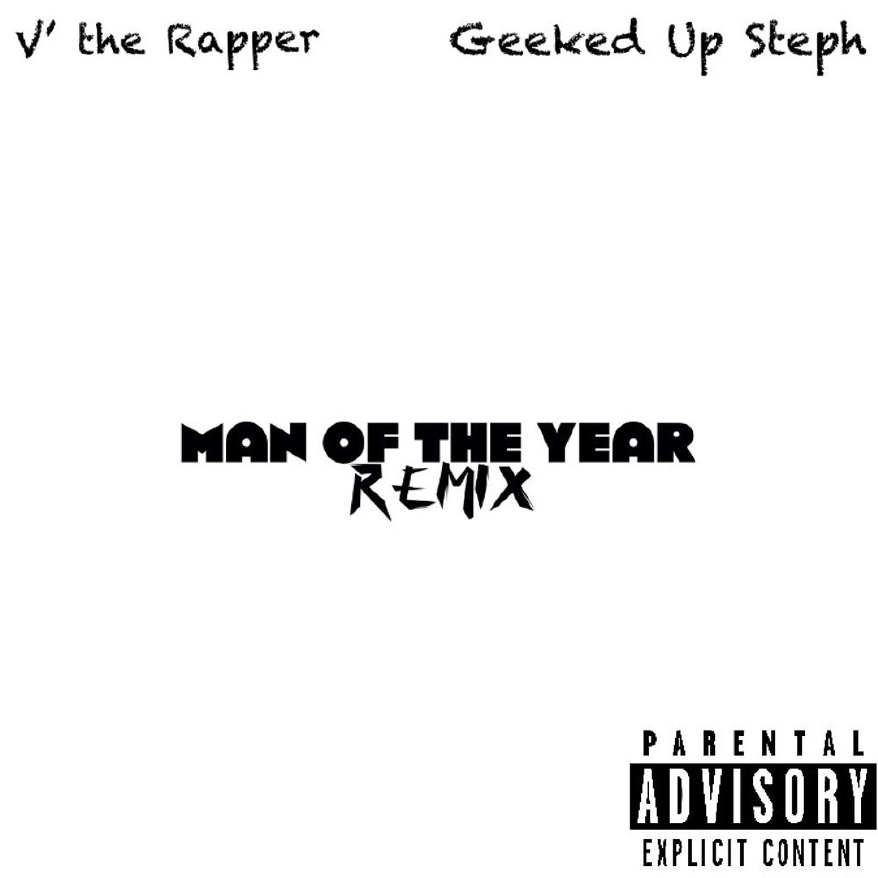 Man of the Year (feat. V' the Rapper) (Remix) - Geeked Up Steph/V' the ...