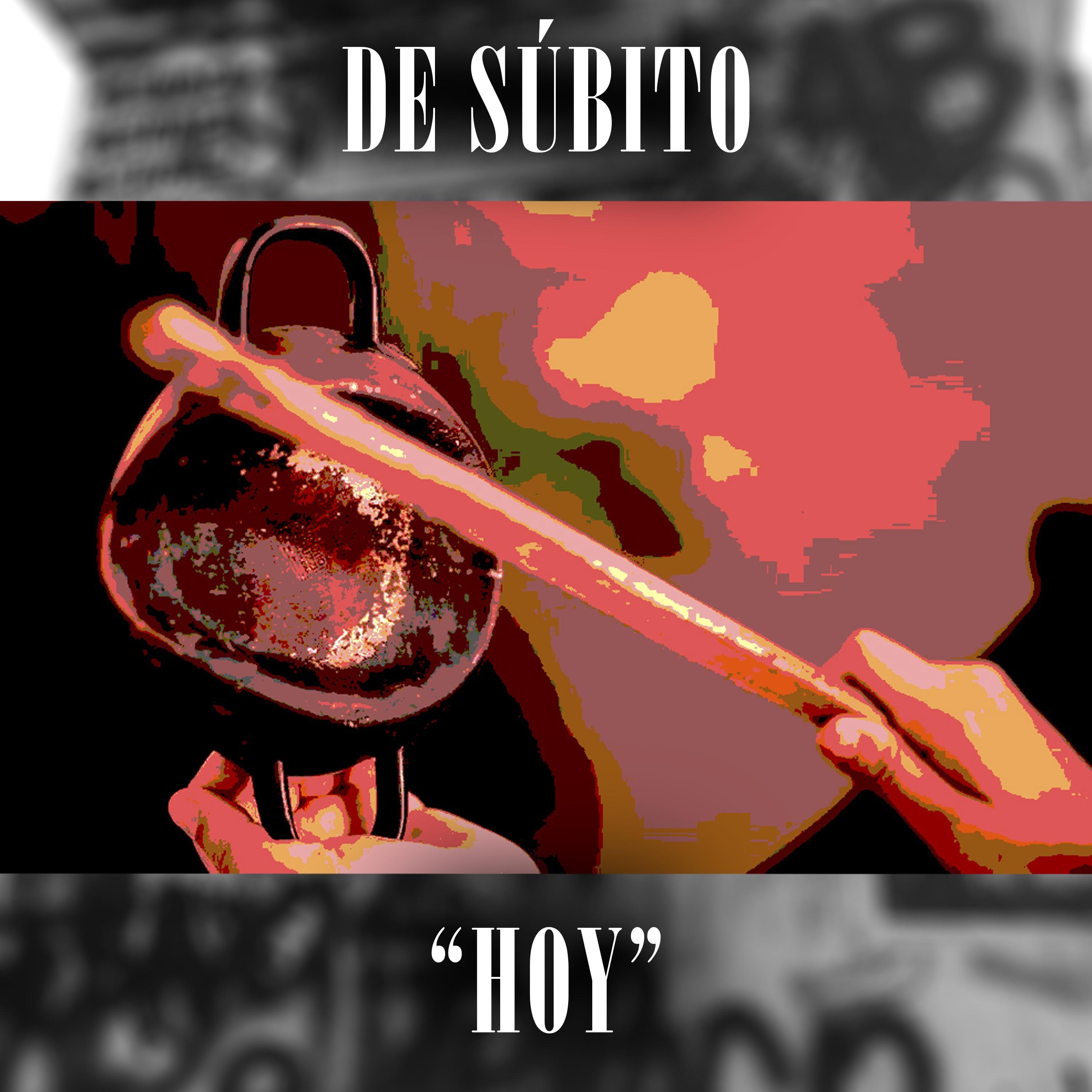 Hoy（今日） - De Súbito - 单曲 - 网易云音乐