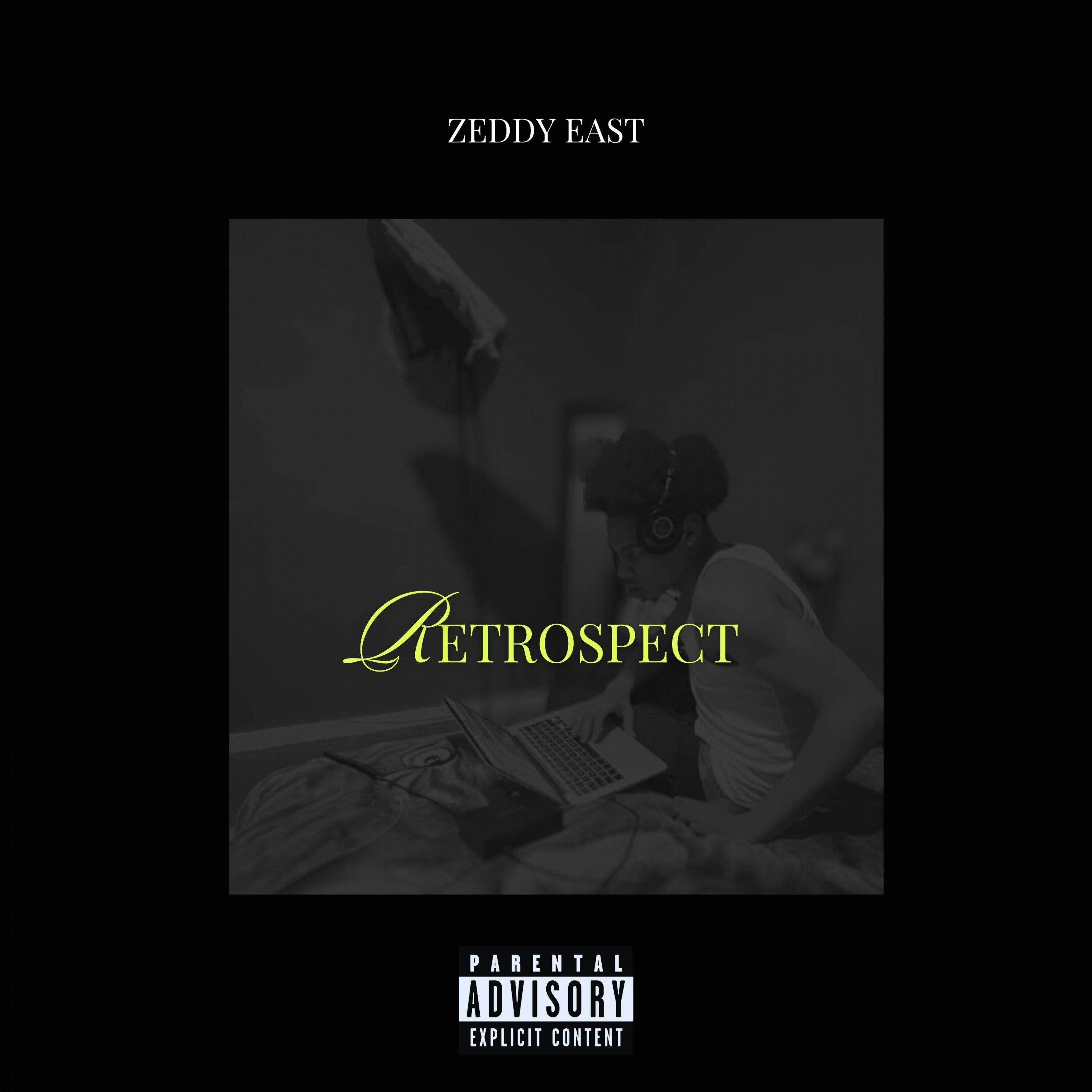 Retrospect - Zeddy East - 单曲 - 网易云音乐