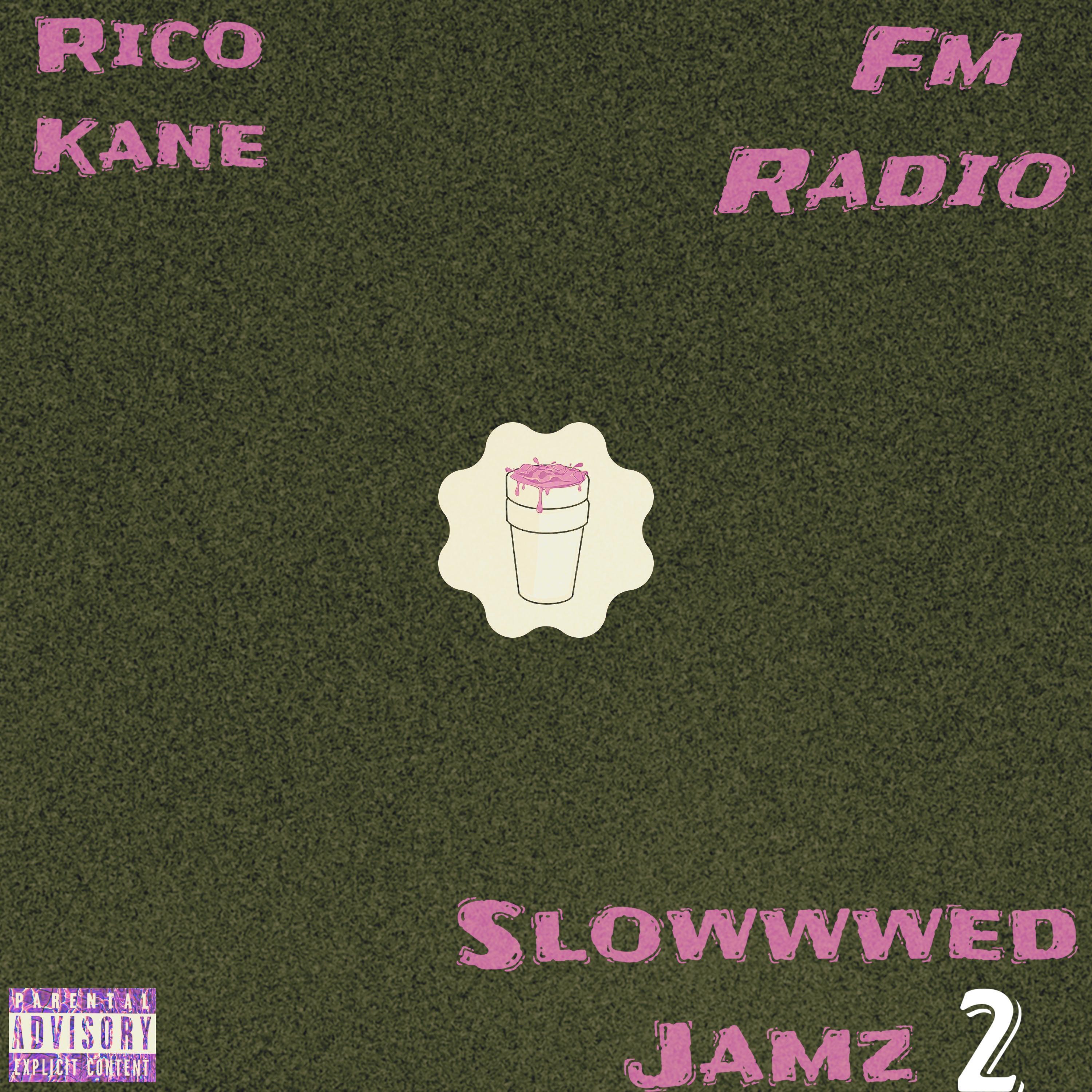 Slowwwed Jamz 2 - Rico Kane - 专辑 - 网易云音乐