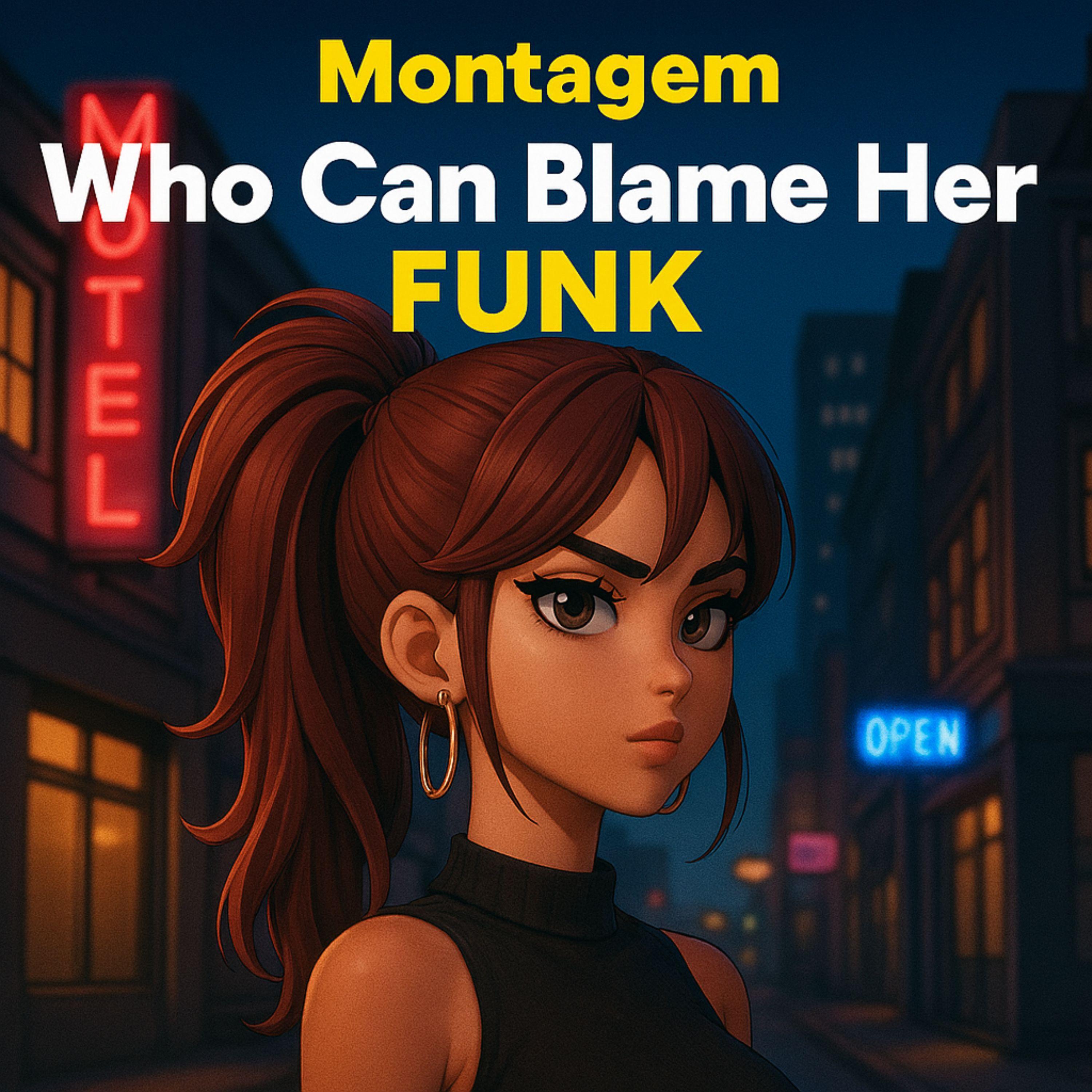Montagem Who Can Blame Her Funk - Luna Junia - 专辑 - 网易云音乐