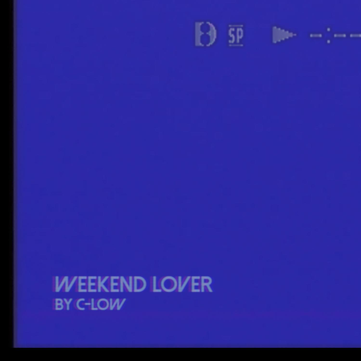 Weekend Lover - C-Low - 单曲 - 网易云音乐