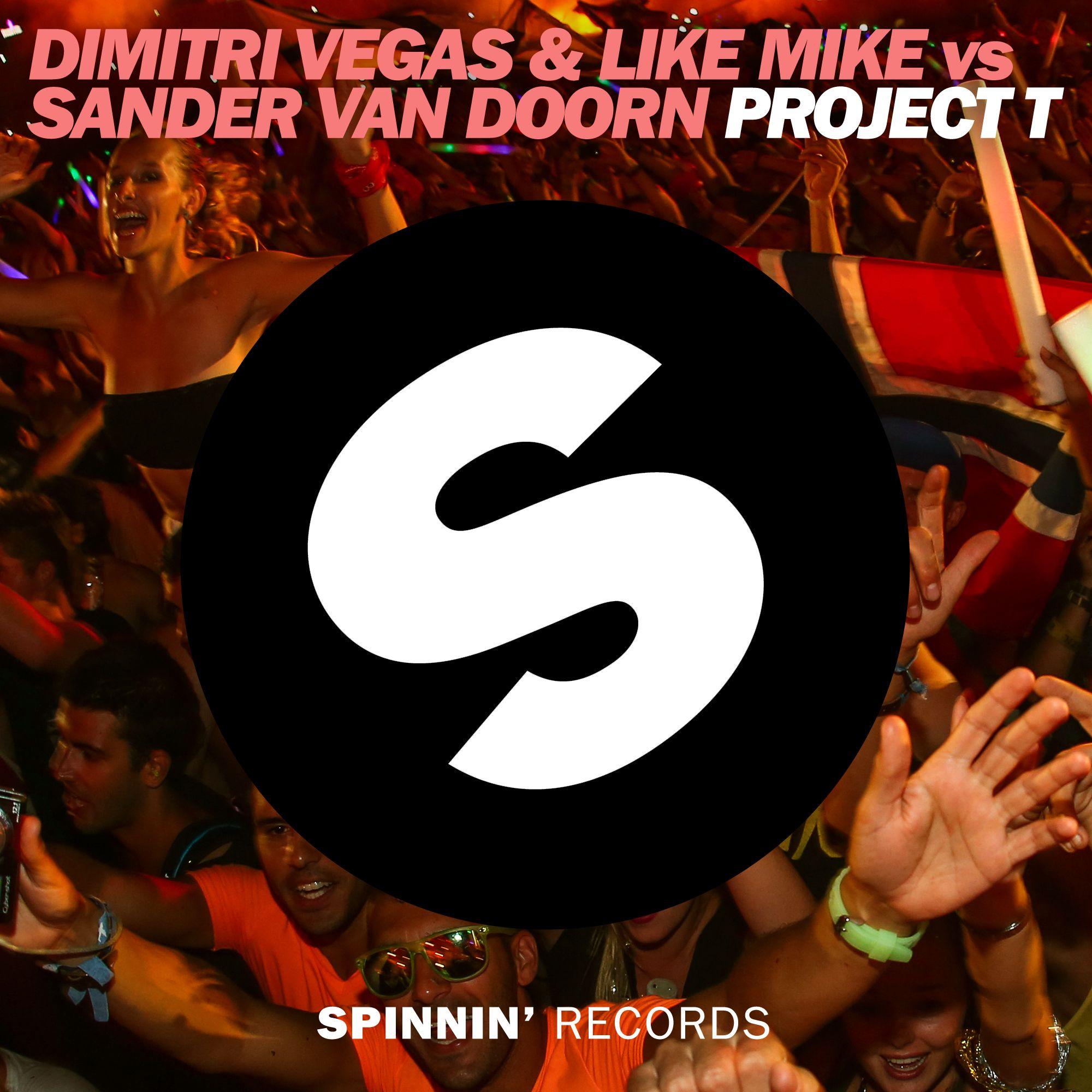 Project T - Dimitri Vegas & Like Mike/Sander van Doorn - 单曲 - 网易云音乐