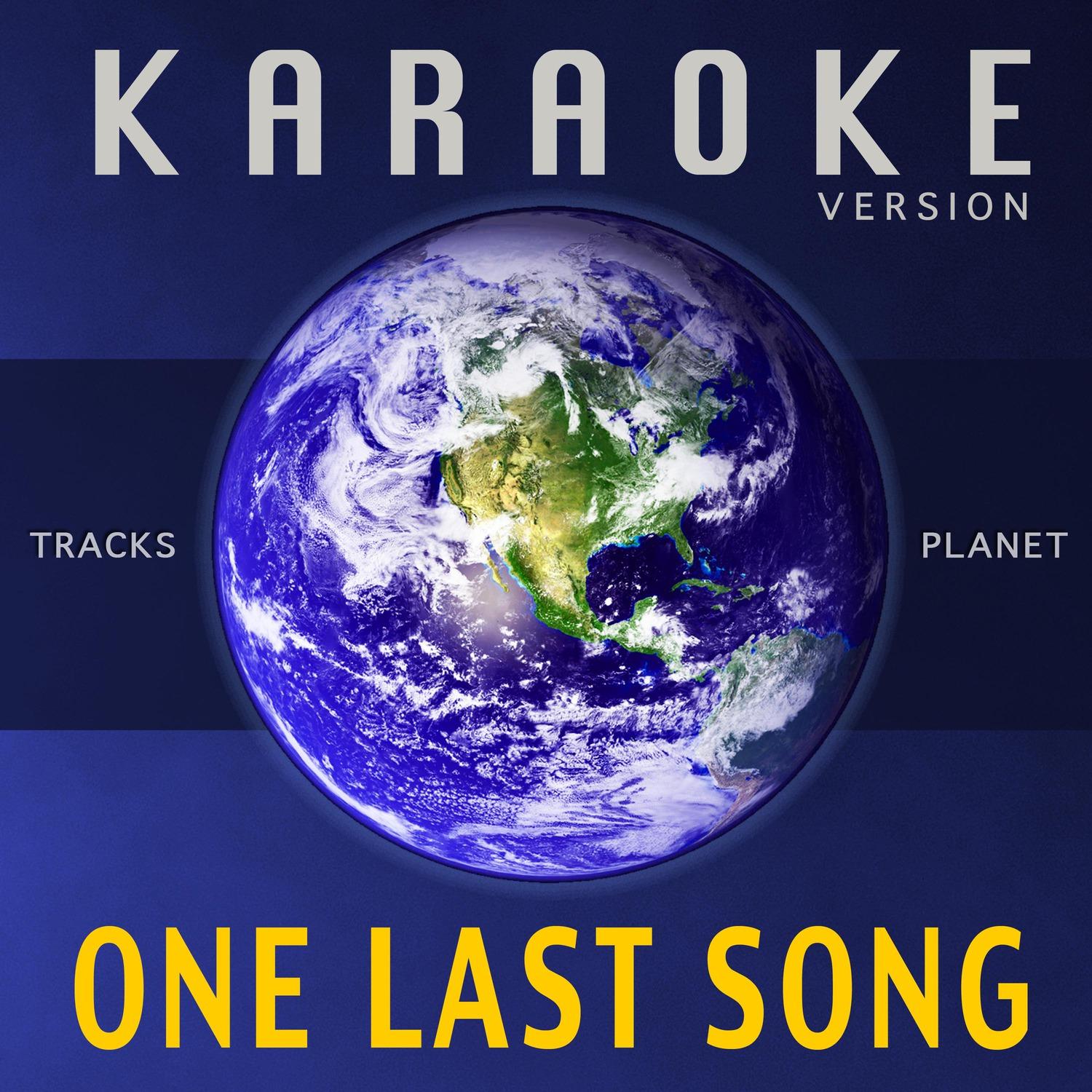 One Last Song (Karaoke Version) - Tracks Planet - 单曲 - 网易云音乐