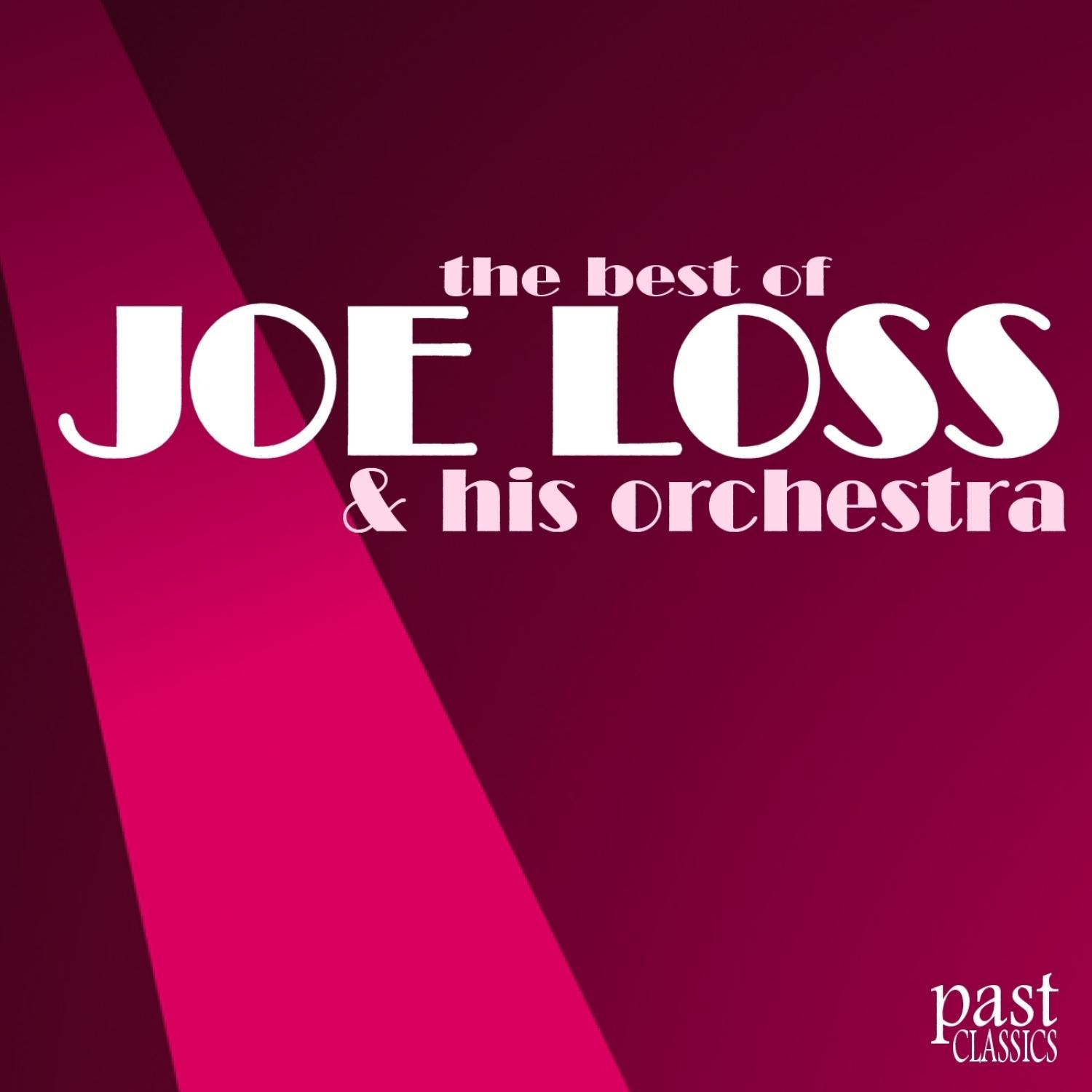 The Best of Joe Loss & His Orchestra - Joe Loss & His Orchestra - 专辑 ...