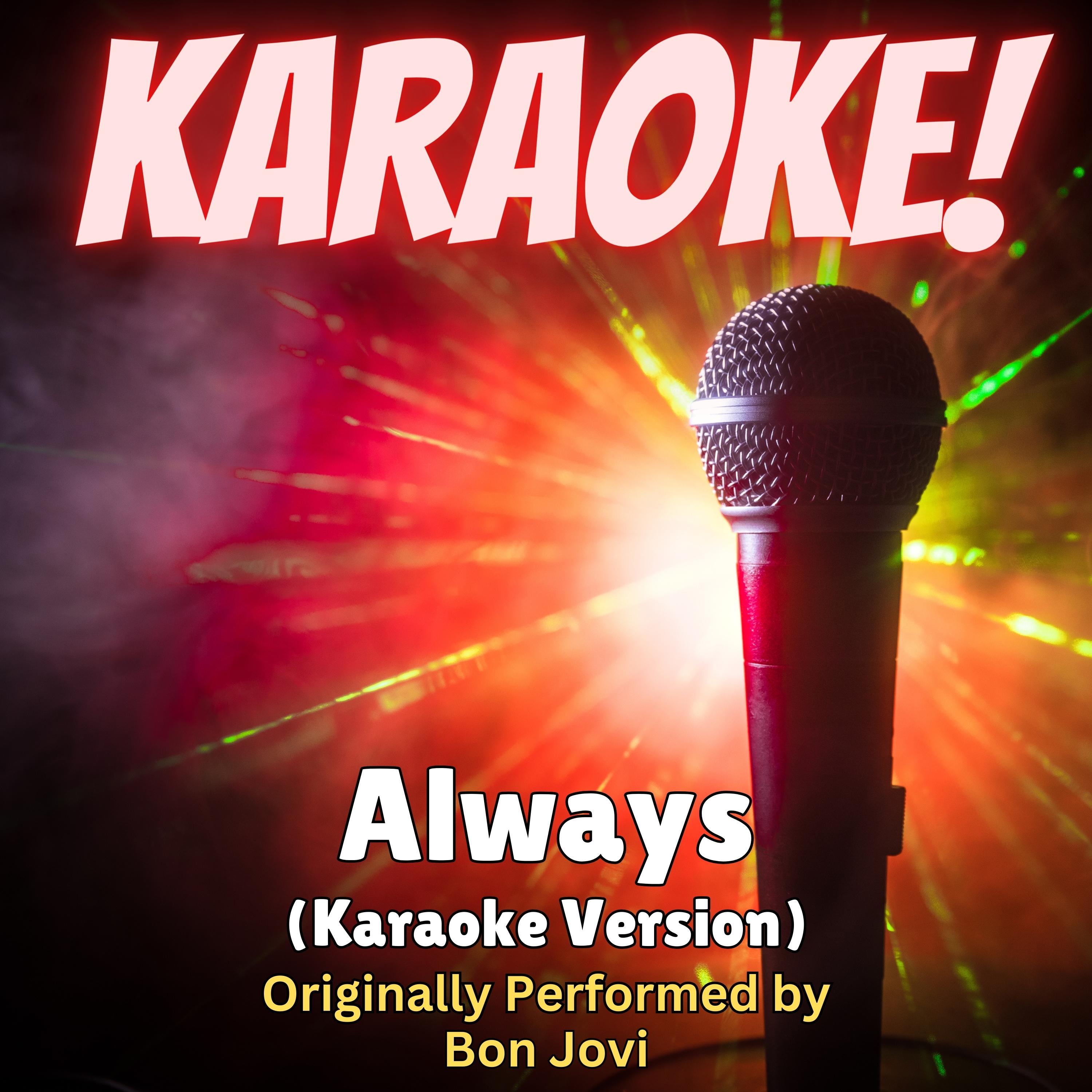 Always (Karaoke Version Originally Performed by Bon Jovi) - Singer's ...