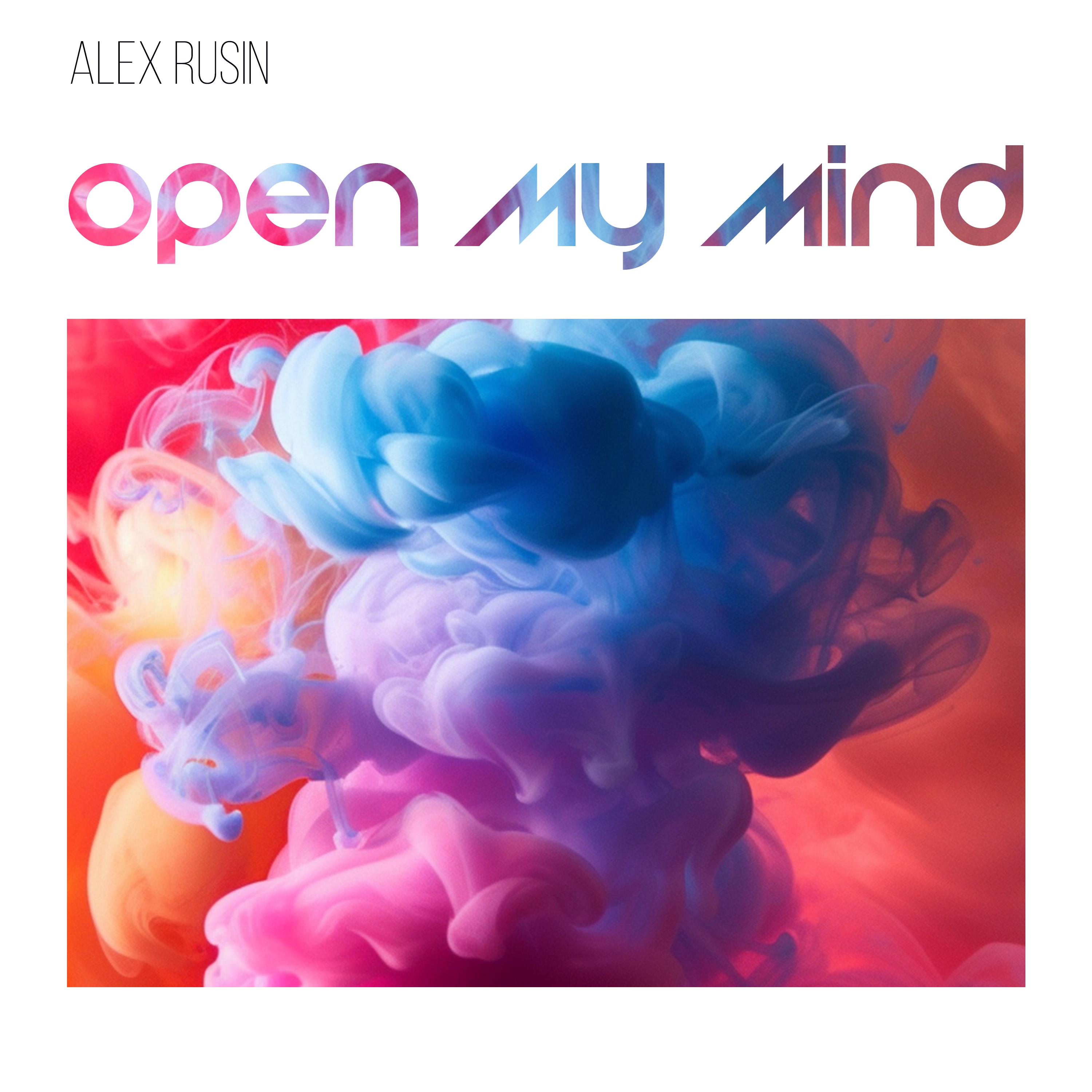 Open My Mind - Alex Rusin - 专辑 - 网易云音乐
