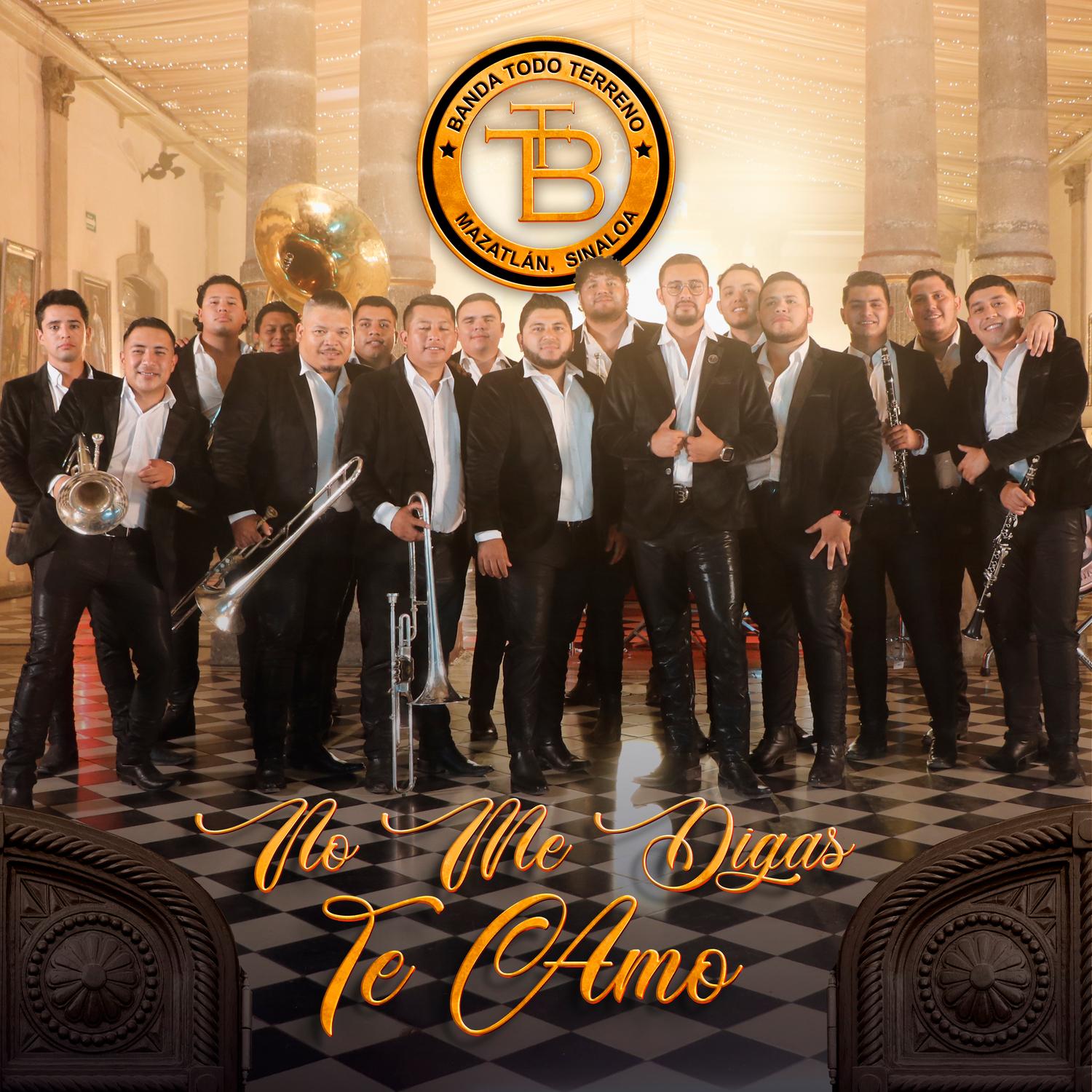 No Me Digas Te Amo - Banda Todo Terreno - 单曲 - 网易云音乐