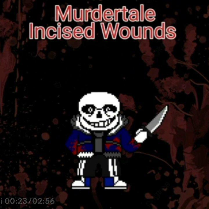 Murdertale - Incised Wounds | Not A Dusttal - ink娘的多厨孤独小电台qwq - 电台节目 ...