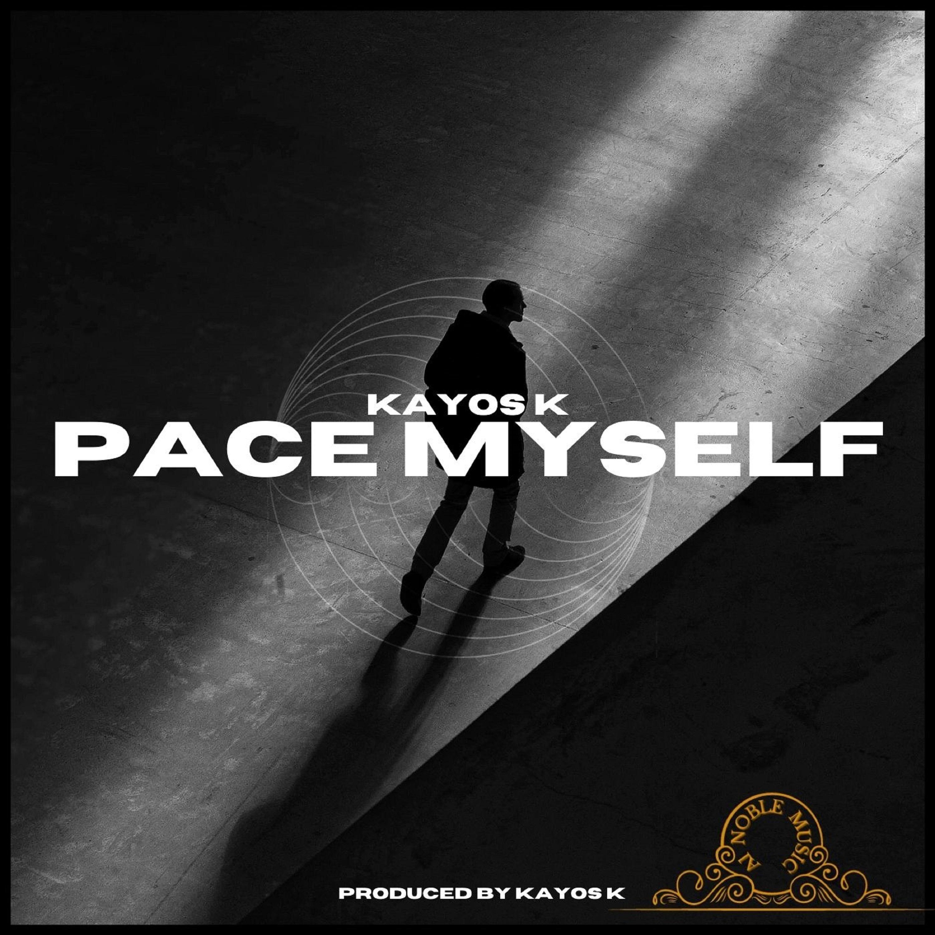 PACE MYSELF - Kayos K - 单曲 - 网易云音乐