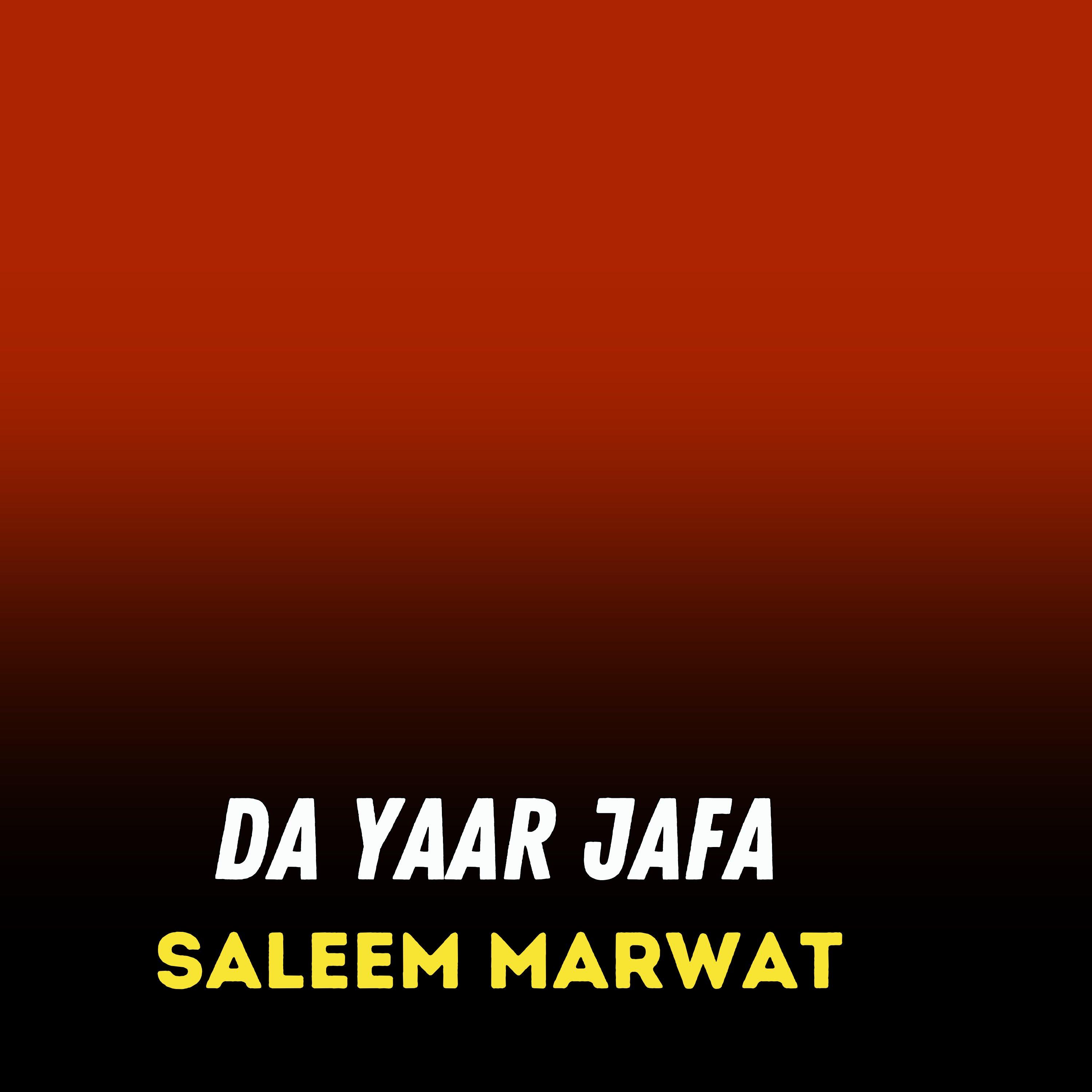 Da Yaar Jafa - Saleem Marwat - 专辑 - 网易云音乐